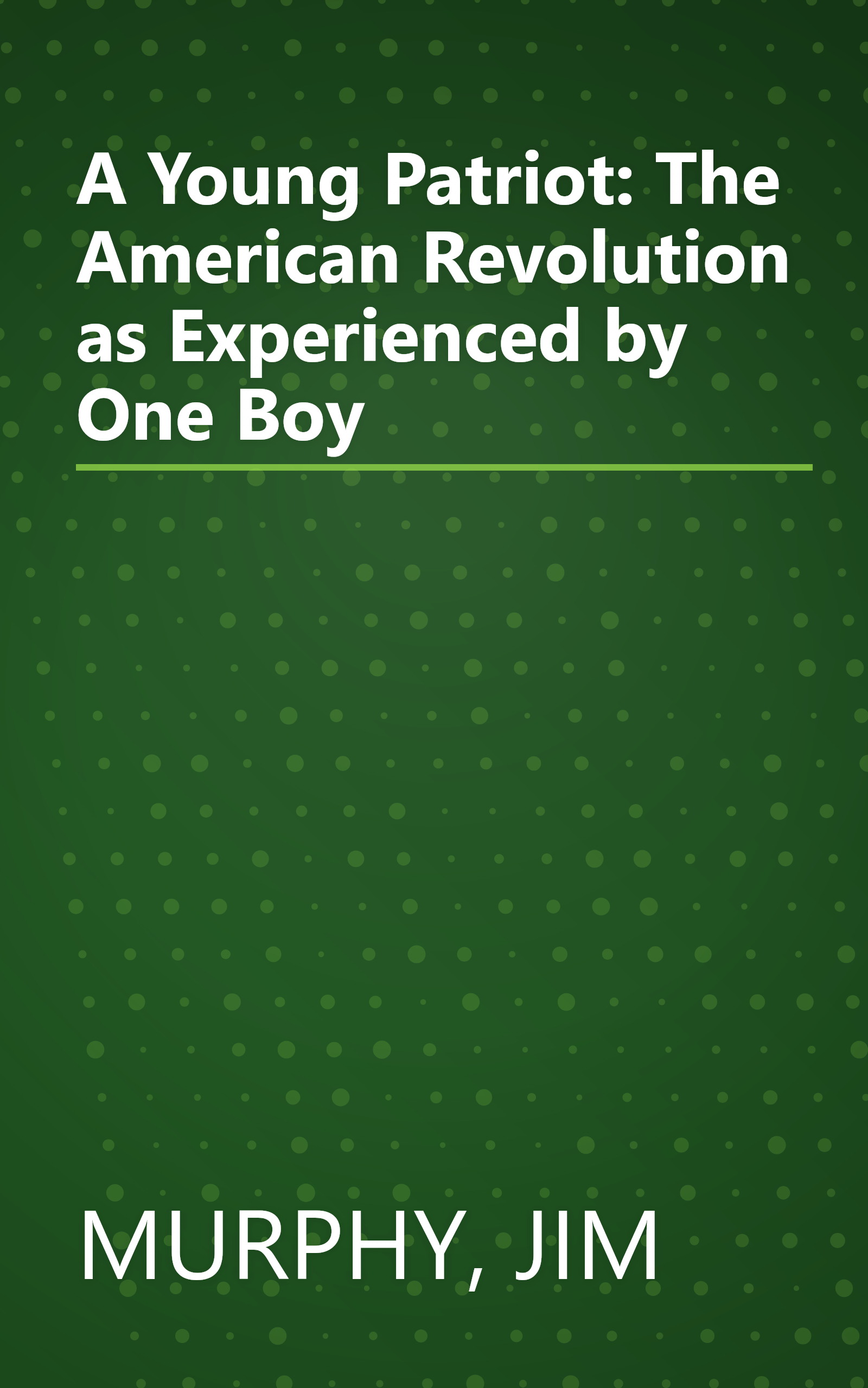 A Young Patriot: The American Revolution as Experienced by One Boy book cover