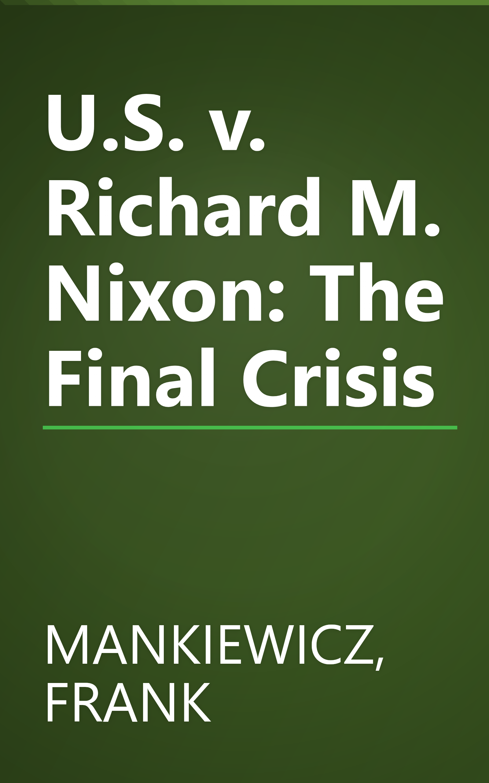 U.S. v. Richard M. Nixon: The Final Crisis book cover
