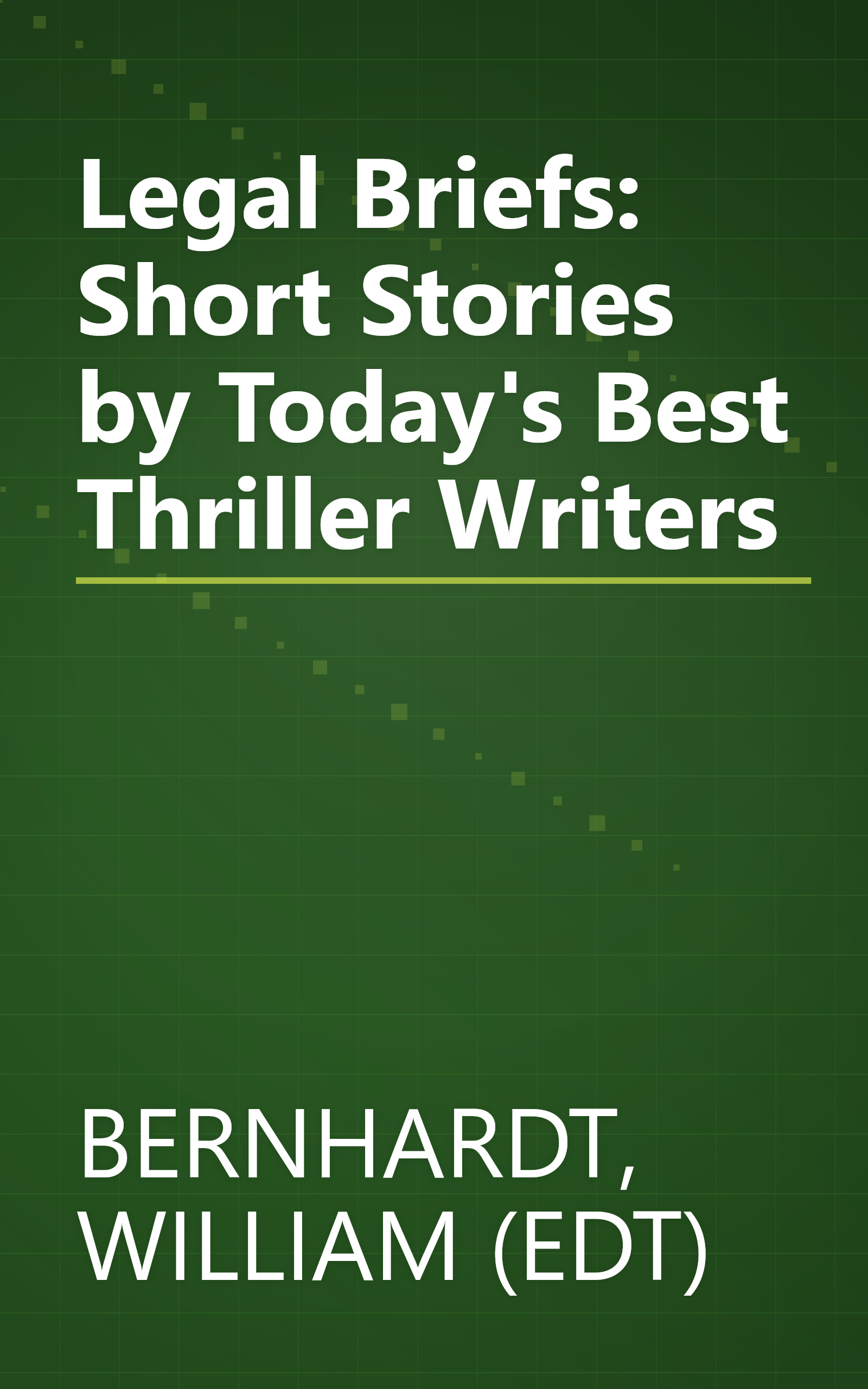 Legal Briefs: Short Stories by Today's Best Thriller Writers book cover