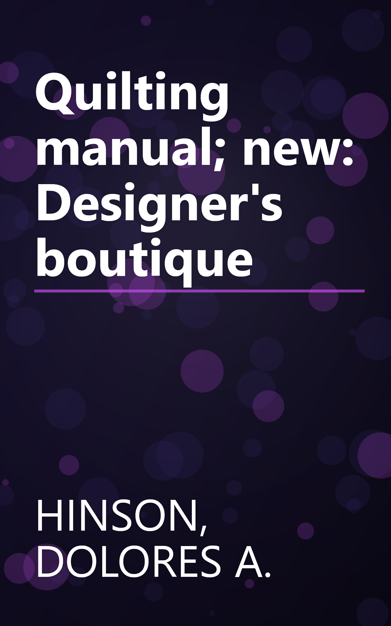 Quilting manual; new: Designer's boutique book cover