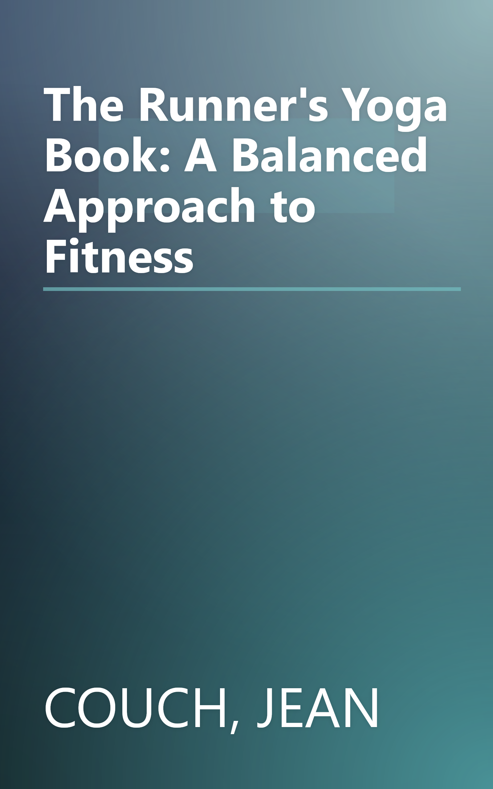 The Runner's Yoga Book: A Balanced Approach to Fitness book cover
