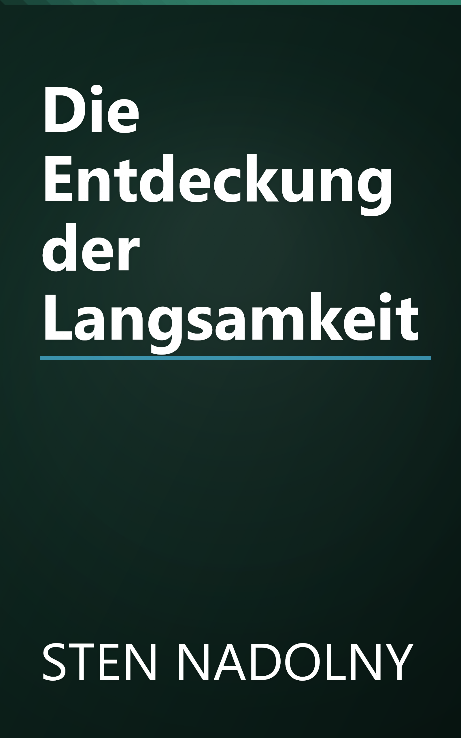 Die Entdeckung der Langsamkeit book cover