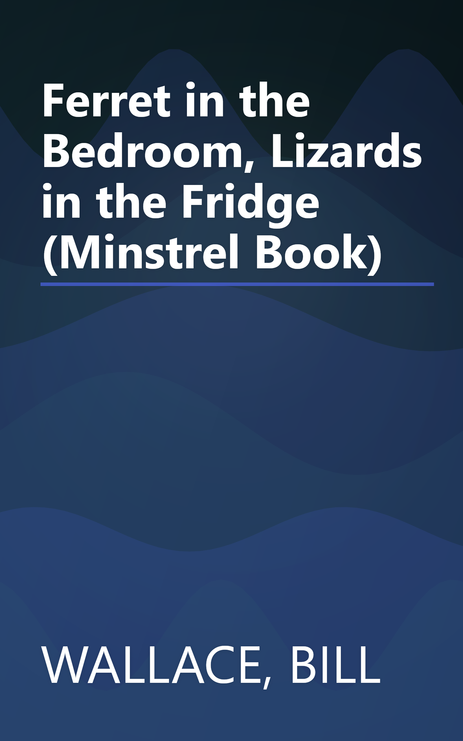 Ferret in the Bedroom, Lizards in the Fridge (Minstrel Book) book cover