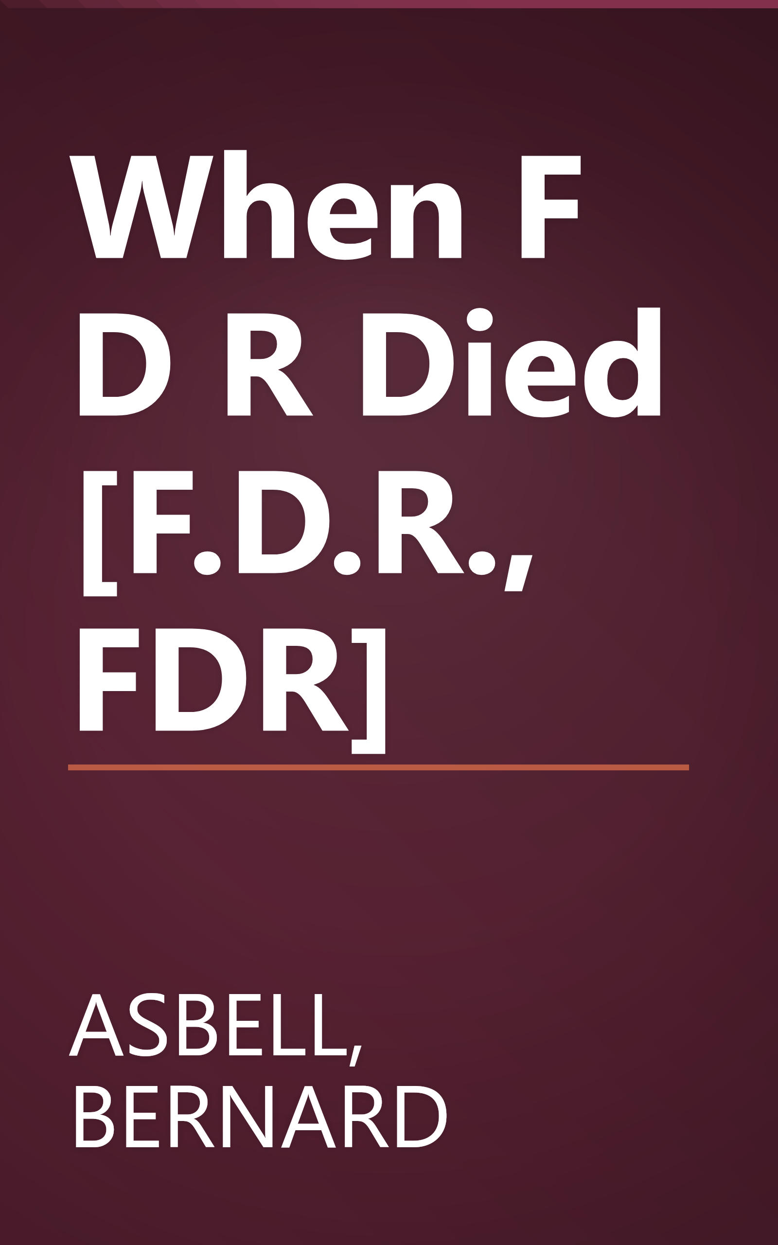 When F D R Died [F.D.R., FDR] book cover