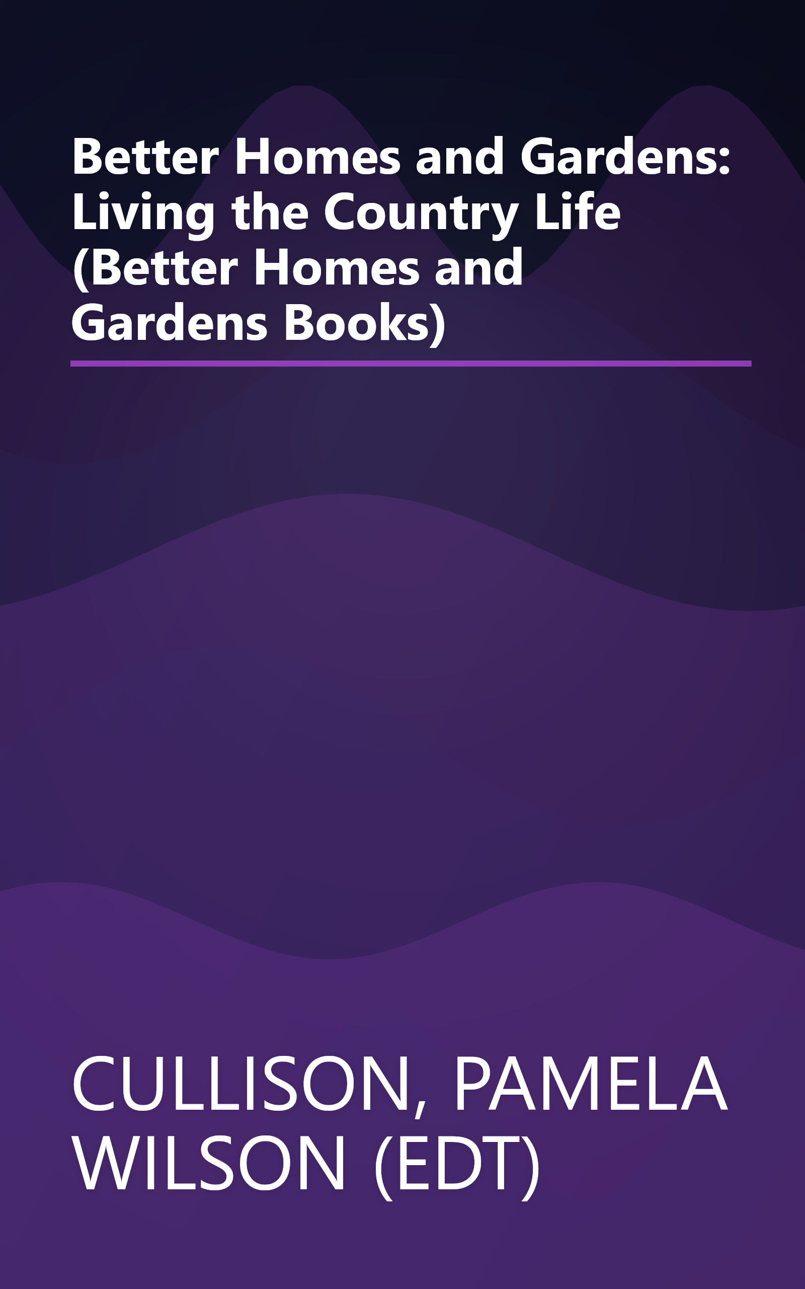 Better Homes and Gardens: Living the Country Life (Better Homes and Gardens Books) book cover