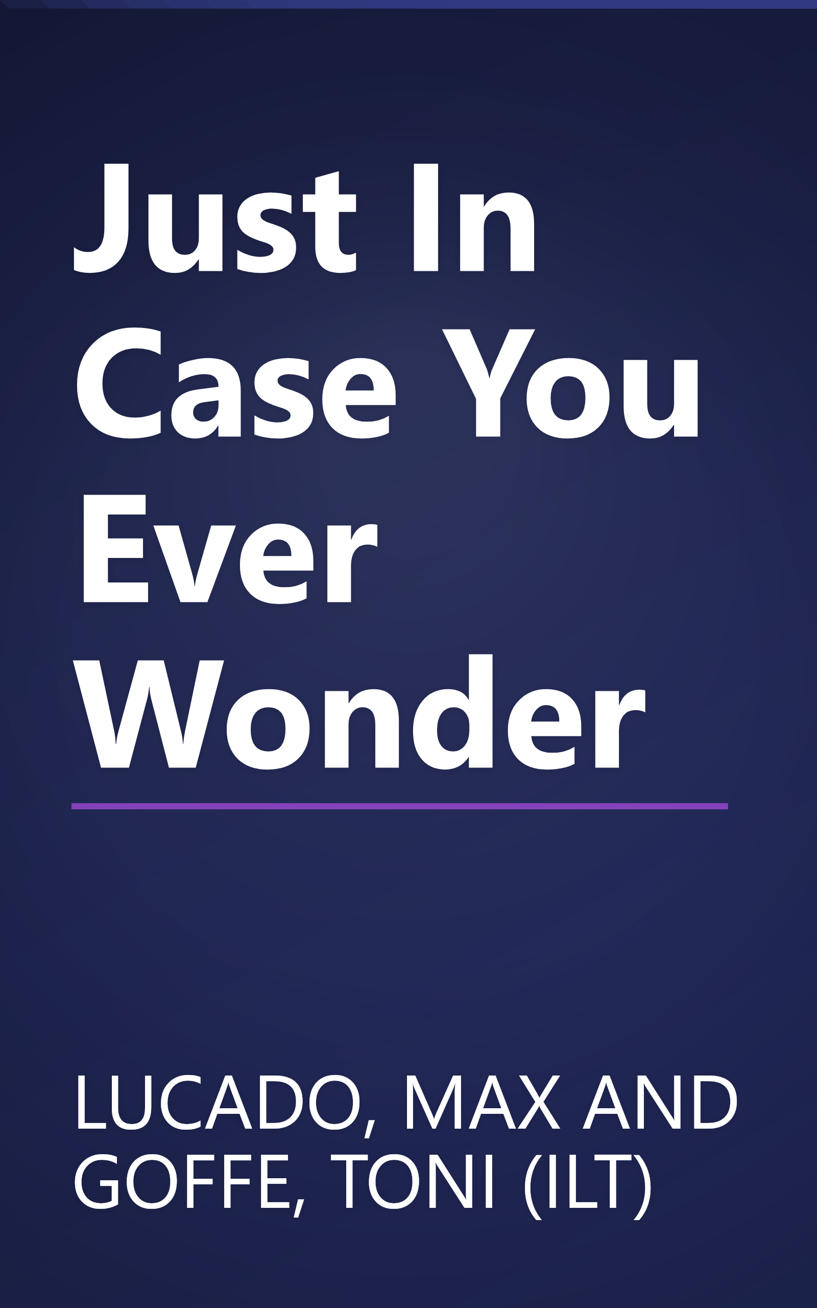 Just In Case You Ever Wonder book cover