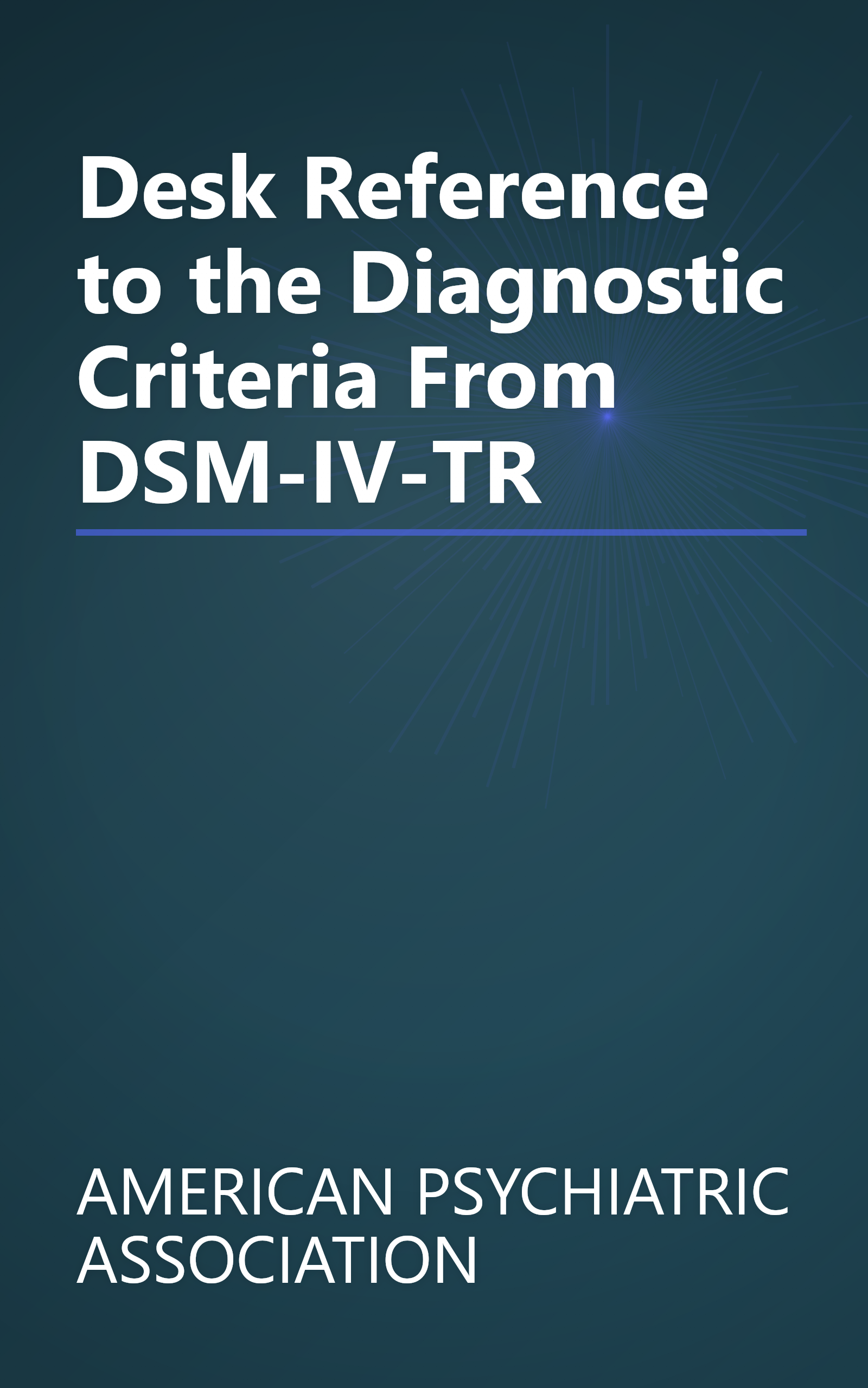 Desk Reference to the Diagnostic Criteria From DSM-IV-TR book cover