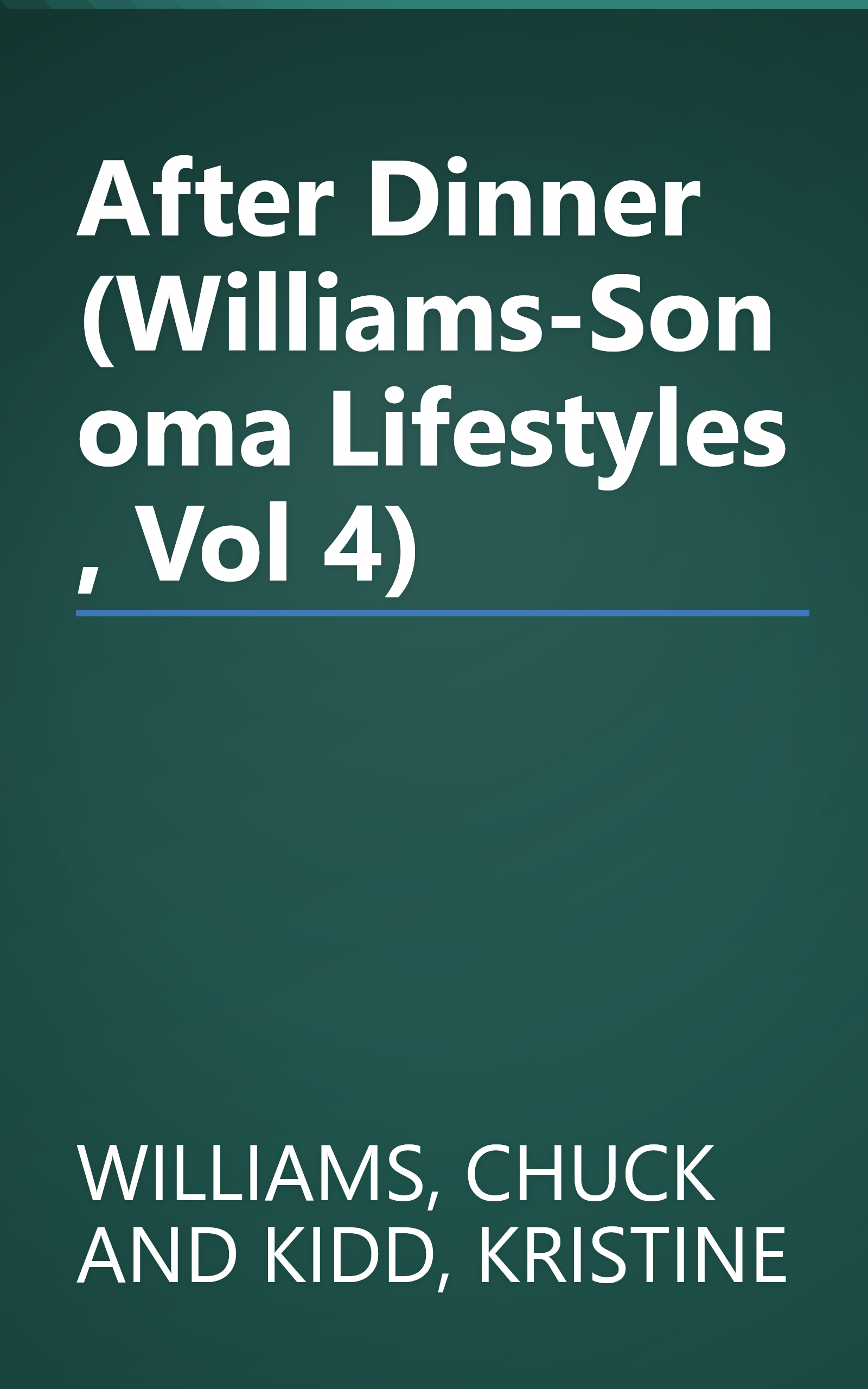 After Dinner (Williams-Sonoma Lifestyles , Vol 4) book cover