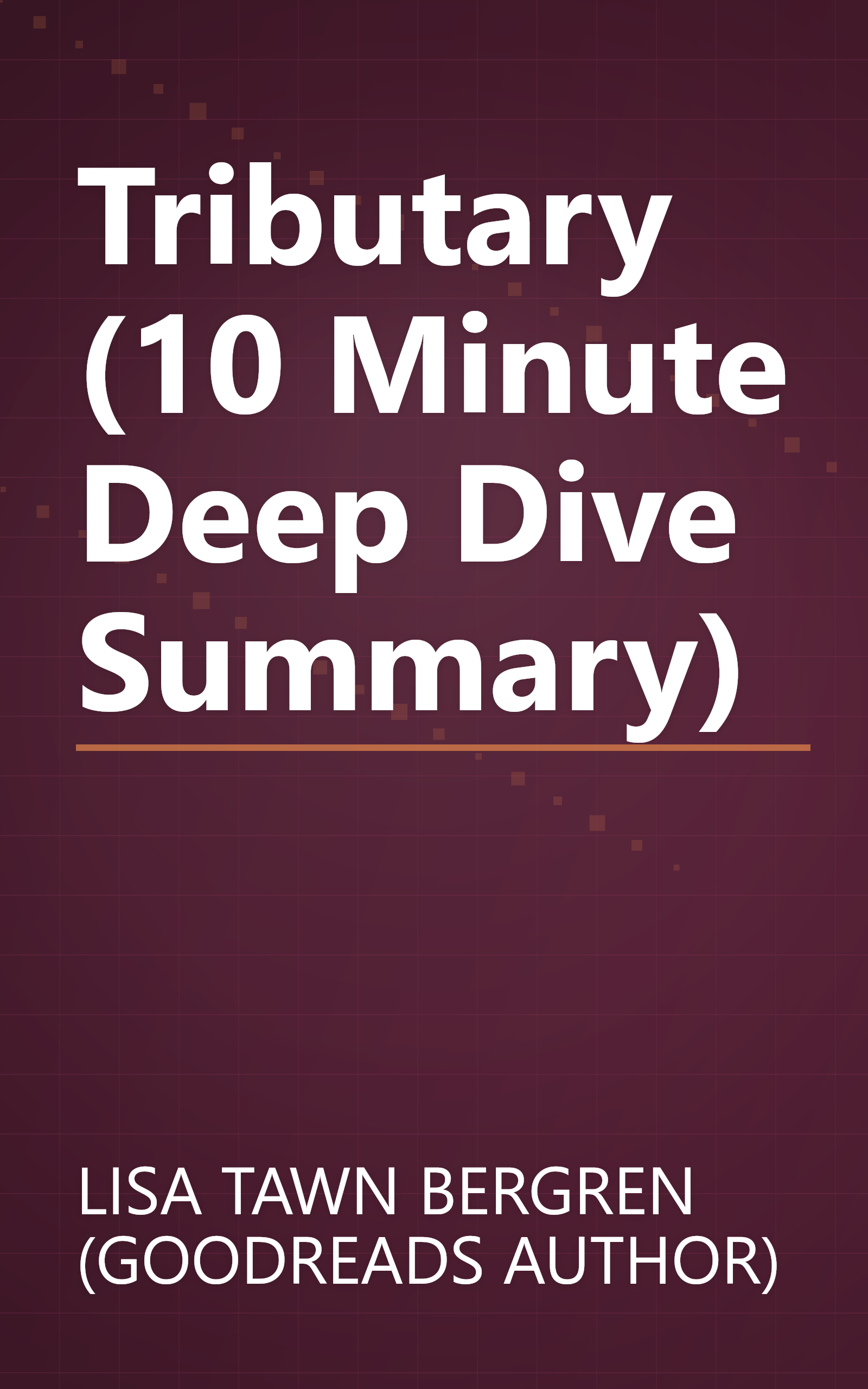 Tributary (10 Minute   Deep Dive Summary) book cover