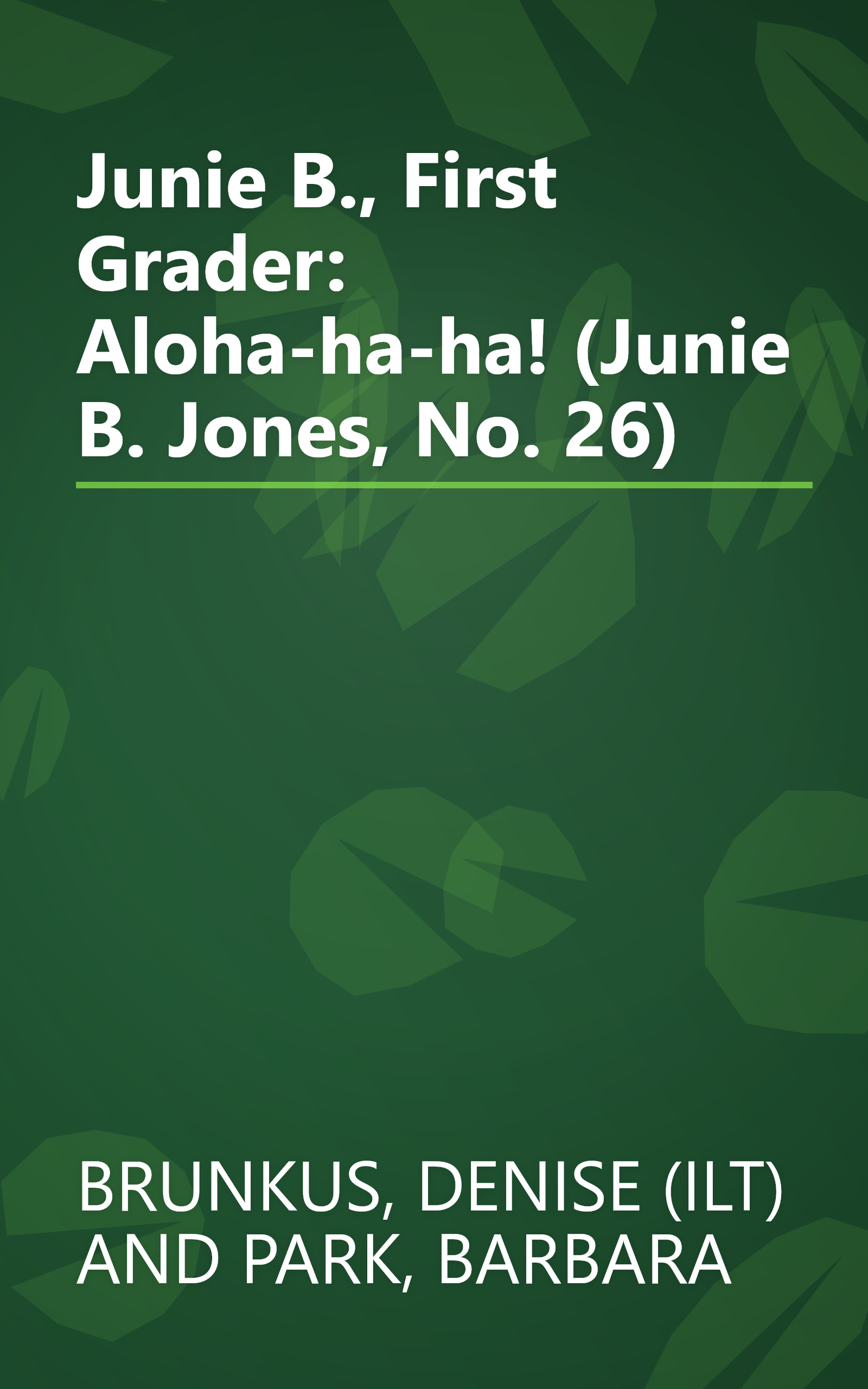 Junie B., First Grader: Aloha-ha-ha! (Junie B. Jones, No. 26) book cover
