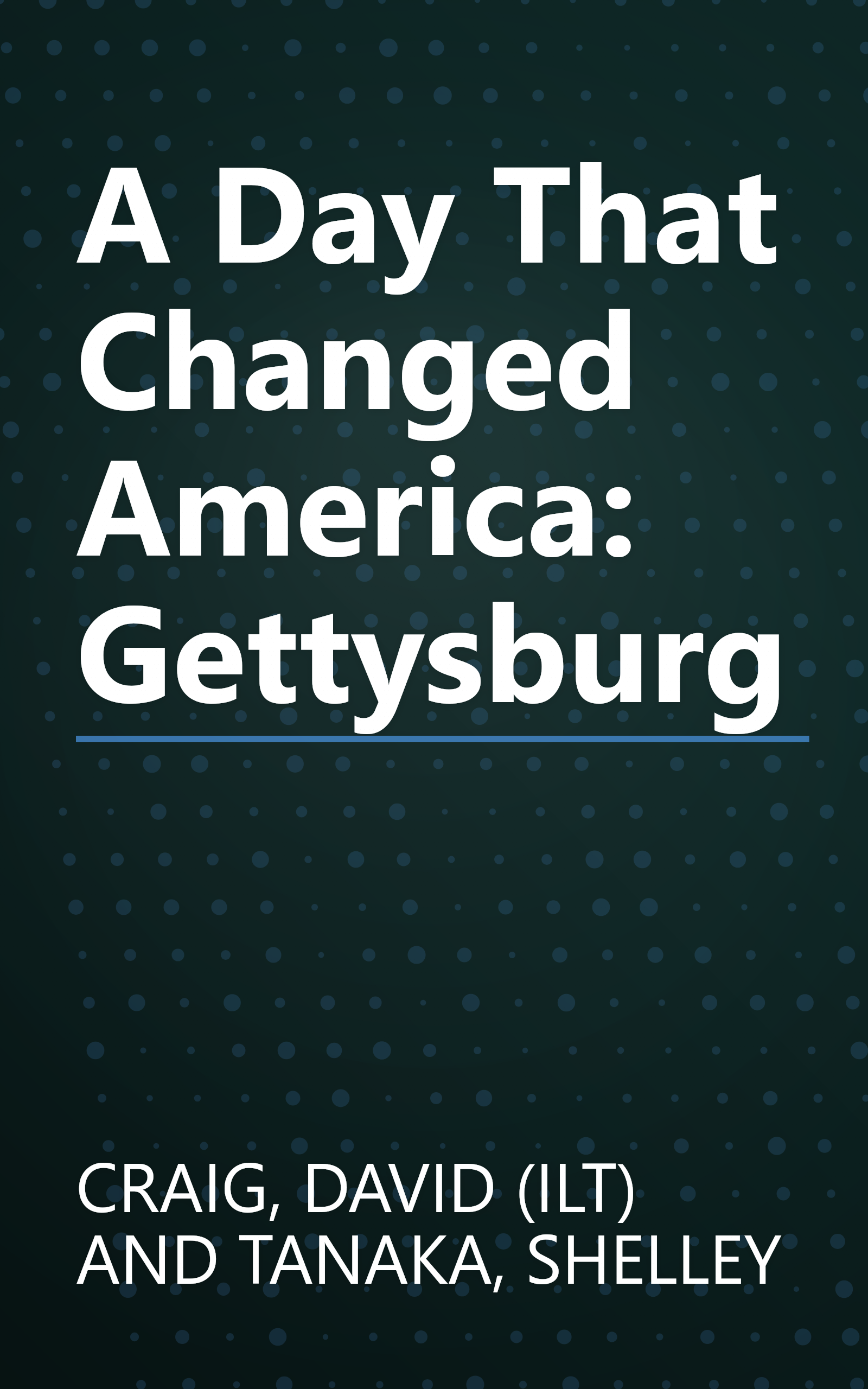 A Day That Changed America: Gettysburg book cover