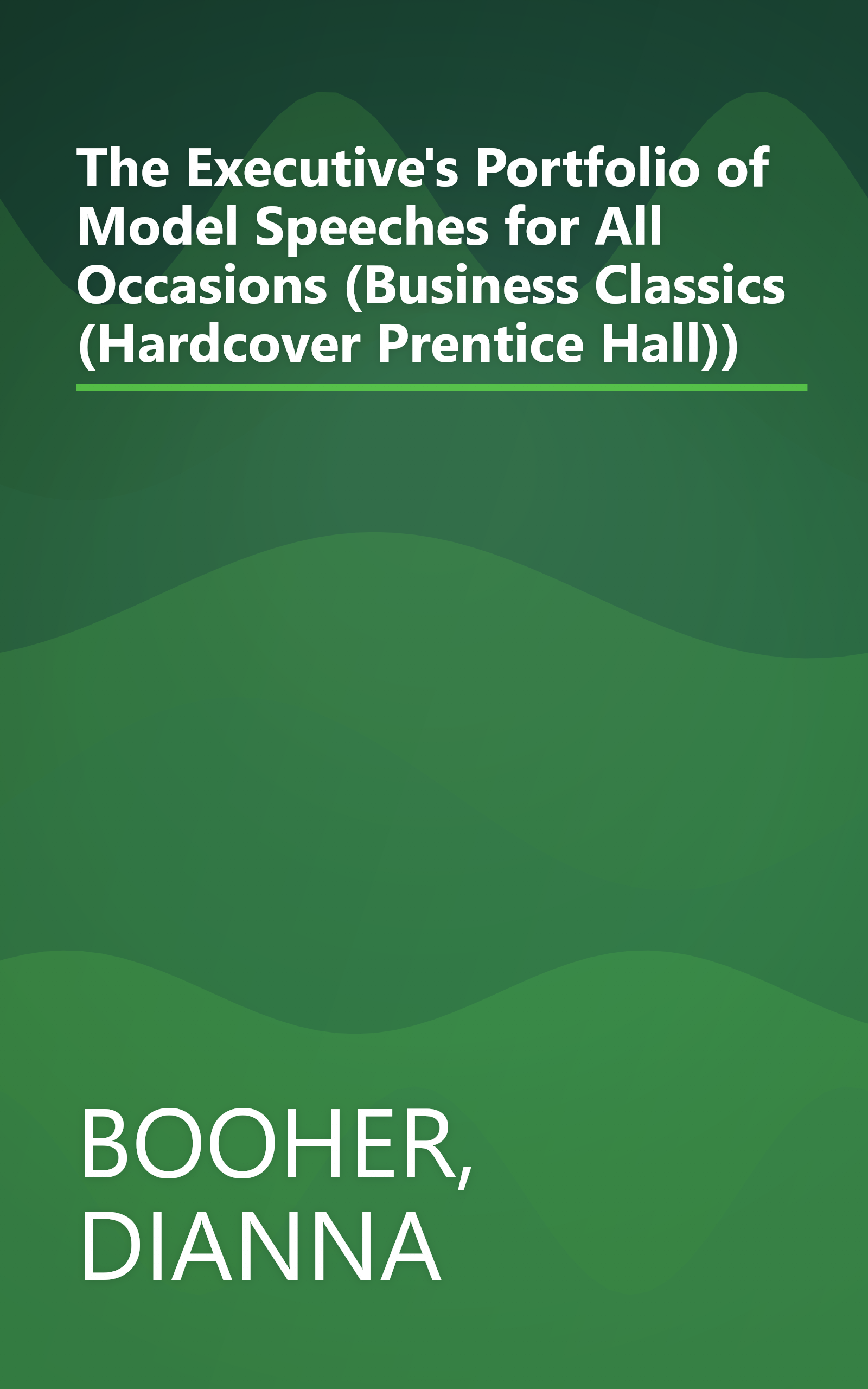 The Executive's Portfolio of Model Speeches for All Occasions (Business Classics (Hardcover Prentice Hall)) book cover