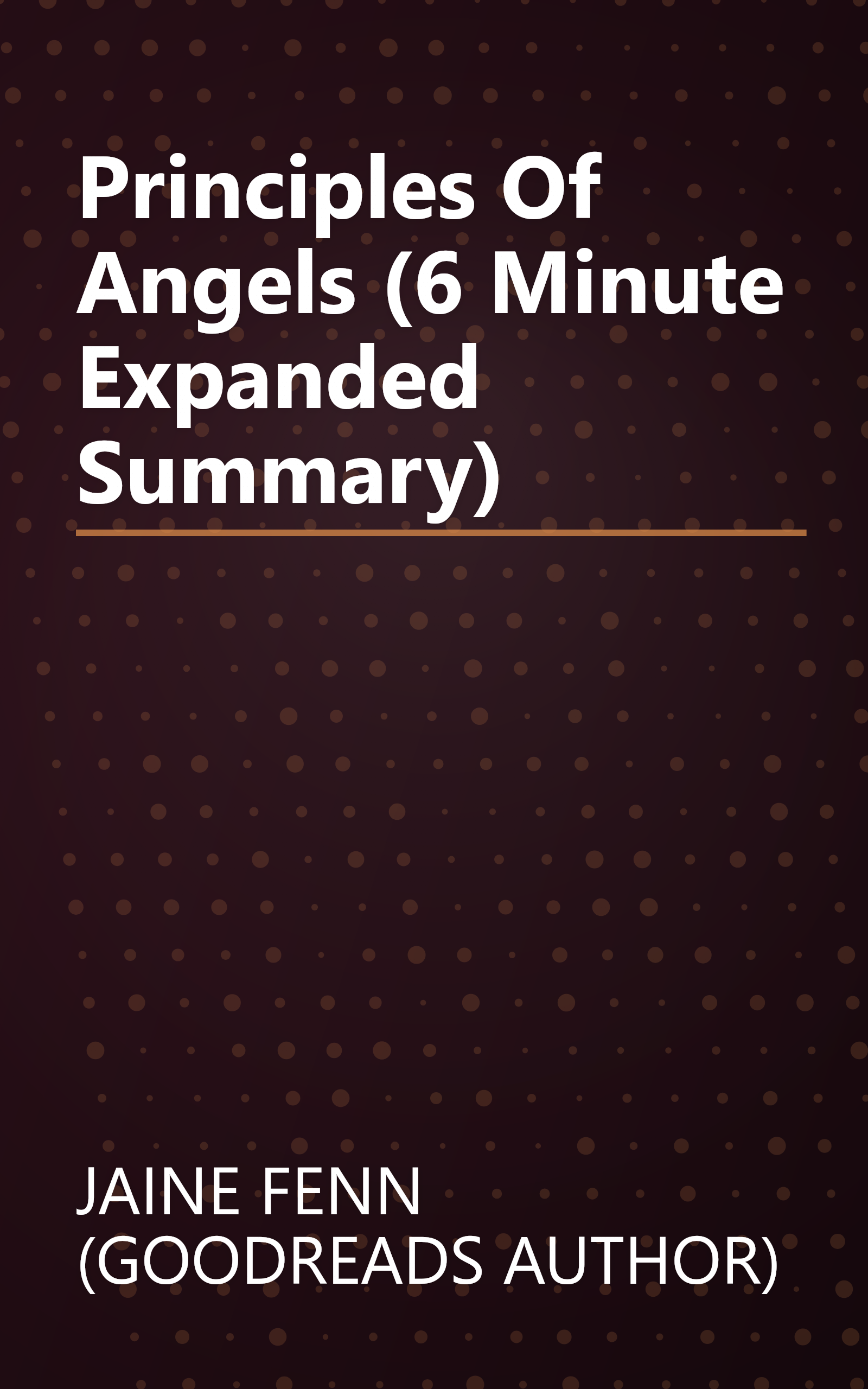 Principles Of Angels (6 Minute   Expanded Summary) book cover