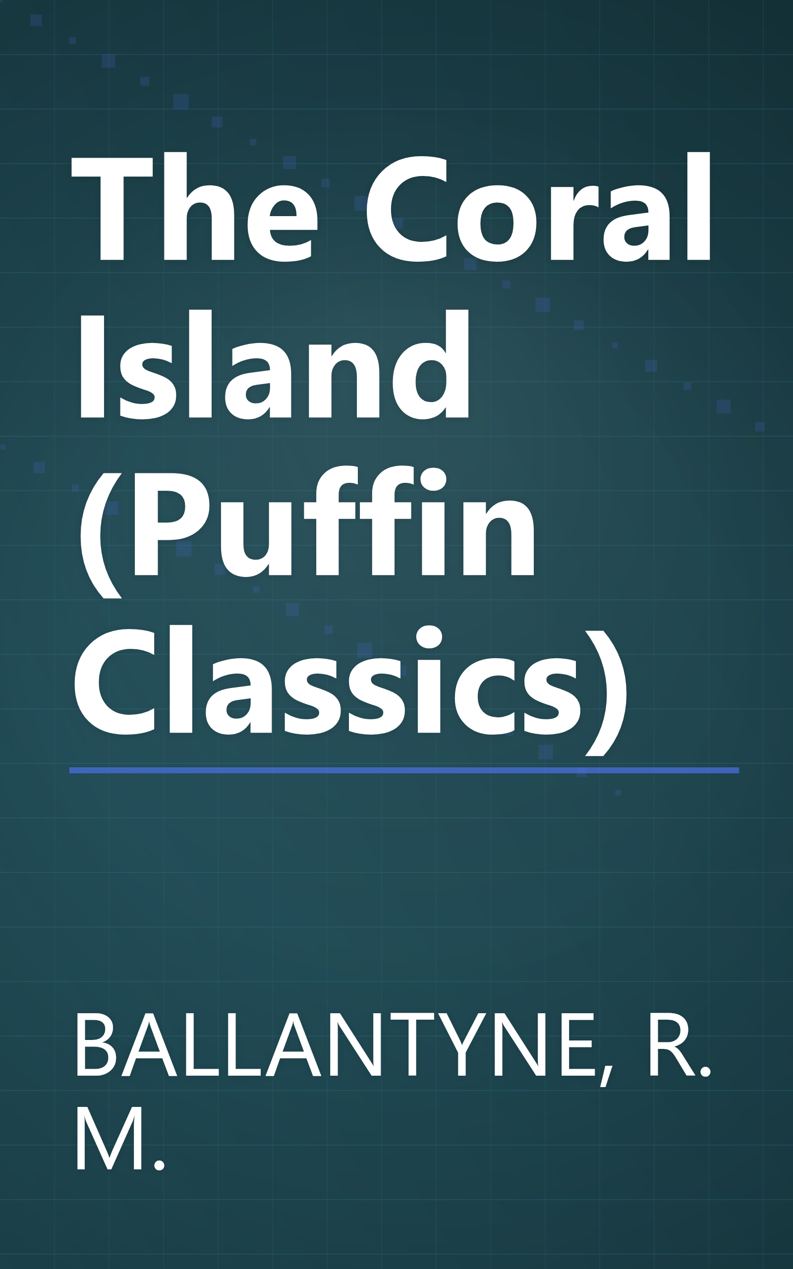 The Coral Island (Puffin Classics) book cover