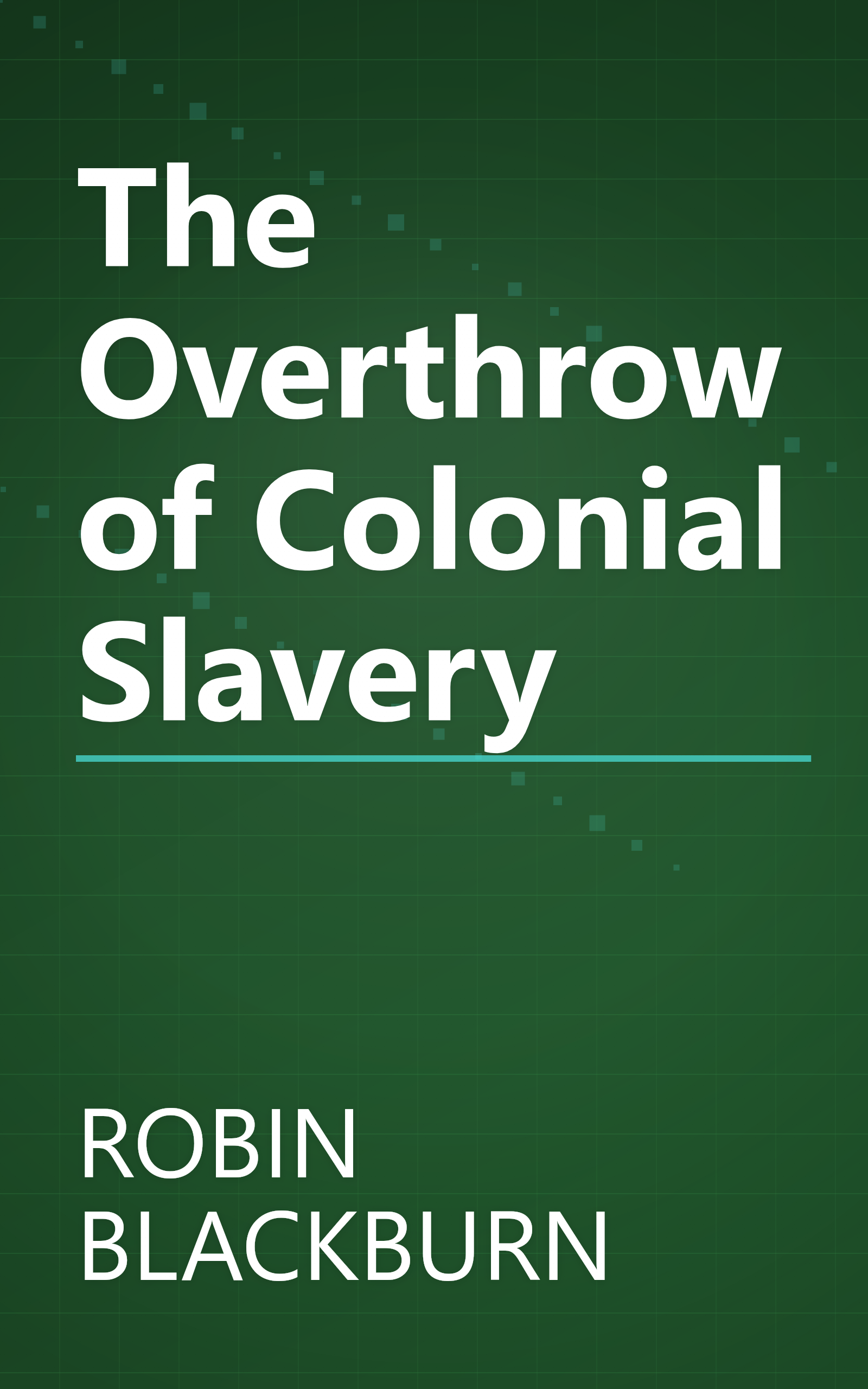 The Overthrow of Colonial Slavery book cover