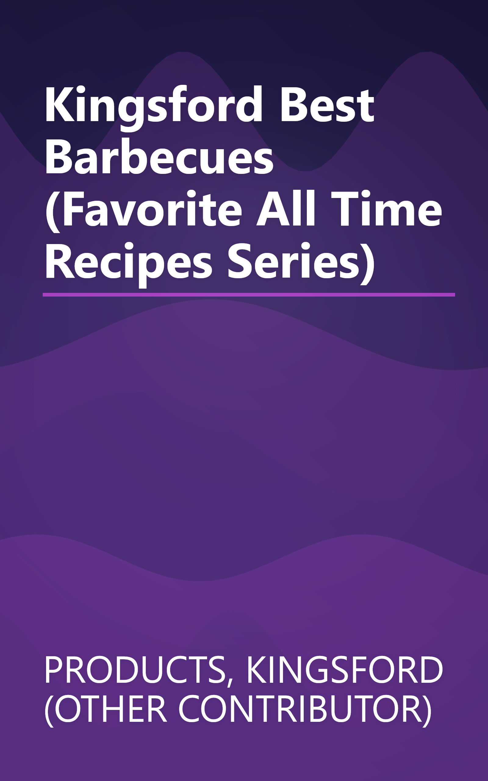 Kingsford Best Barbecues (Favorite All Time Recipes Series) book cover