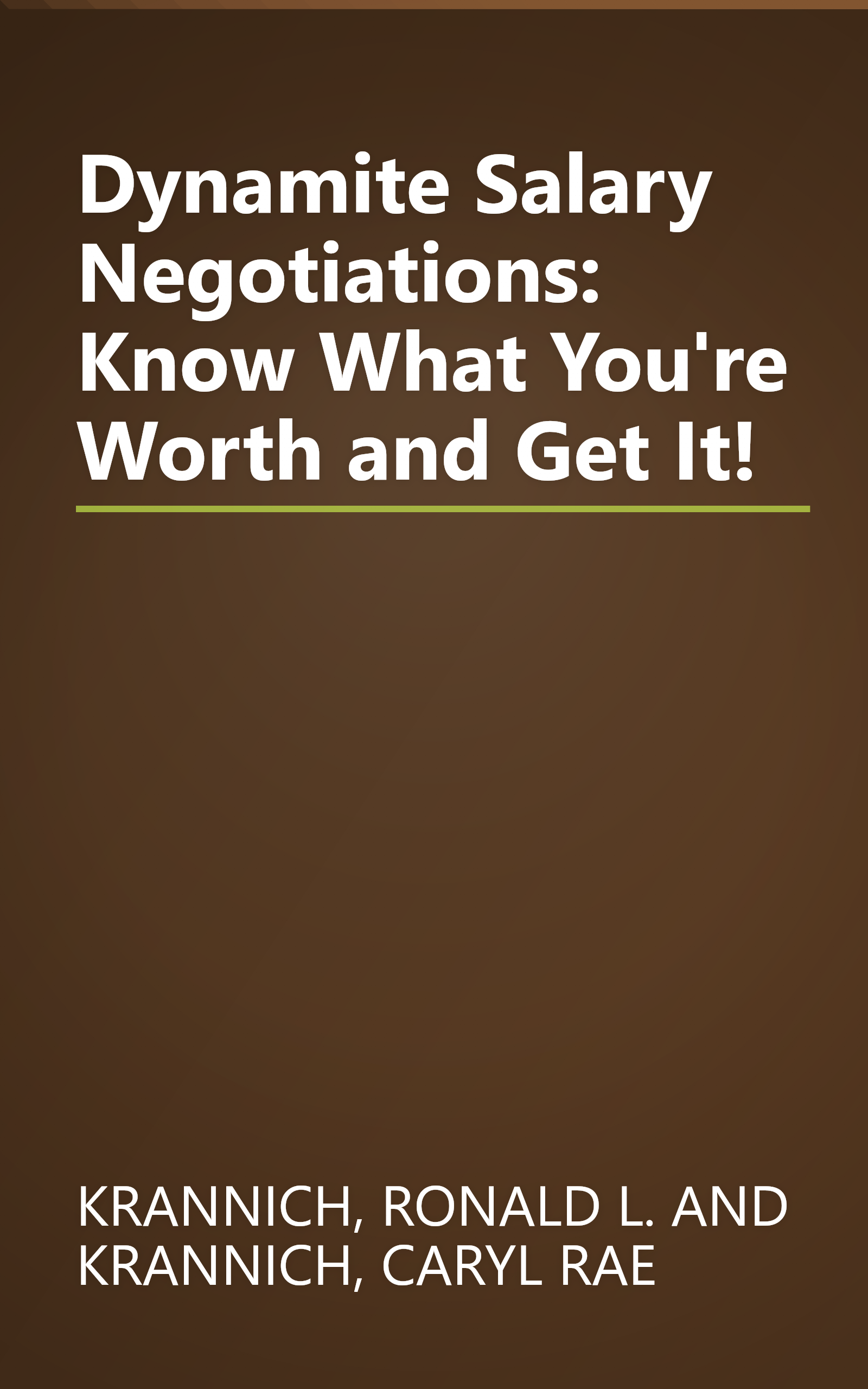Dynamite Salary Negotiations: Know What You're Worth and Get It! book cover