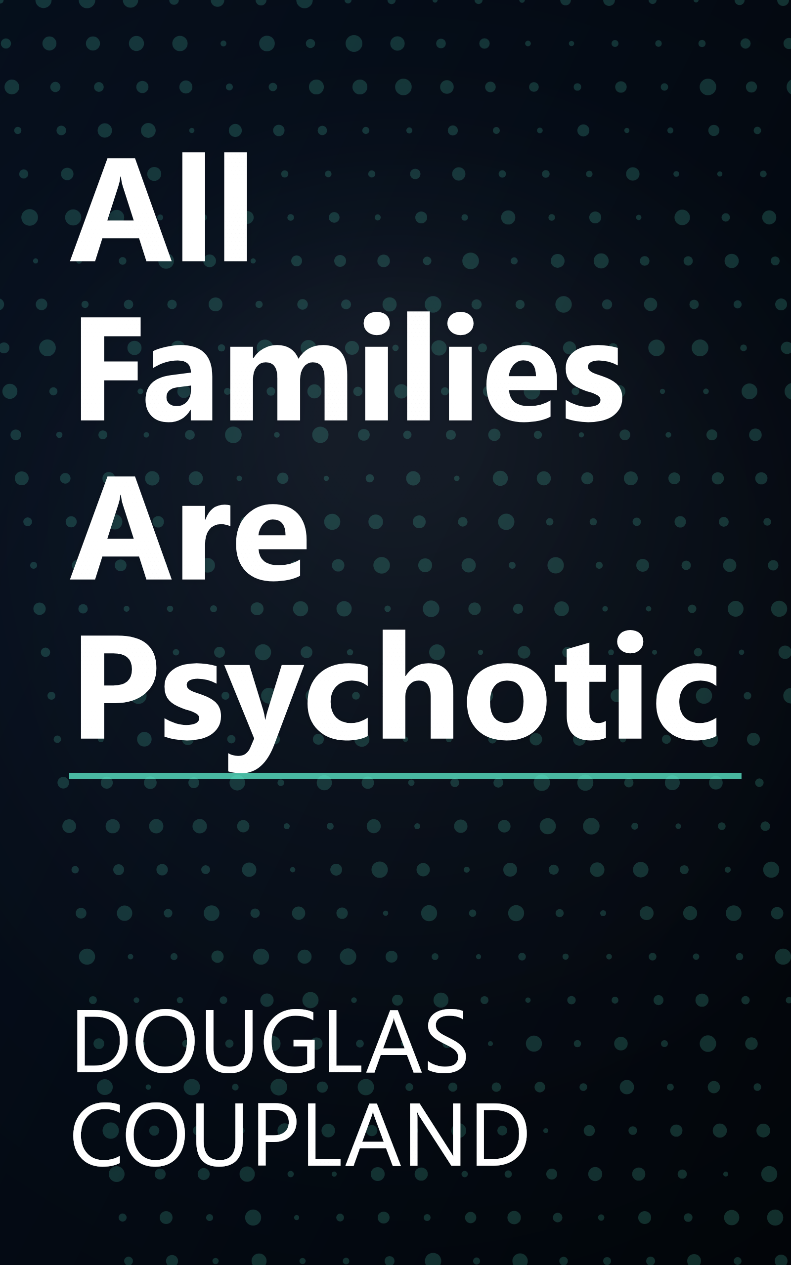 All Families Are Psychotic book cover