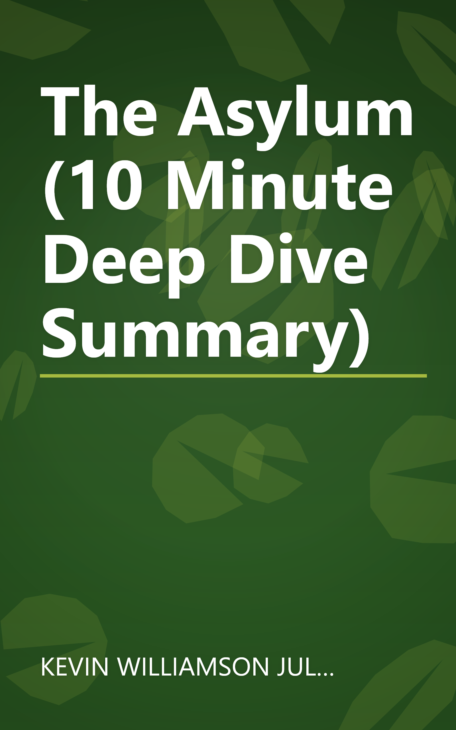 The Asylum (10 Minute   Deep Dive Summary) book cover