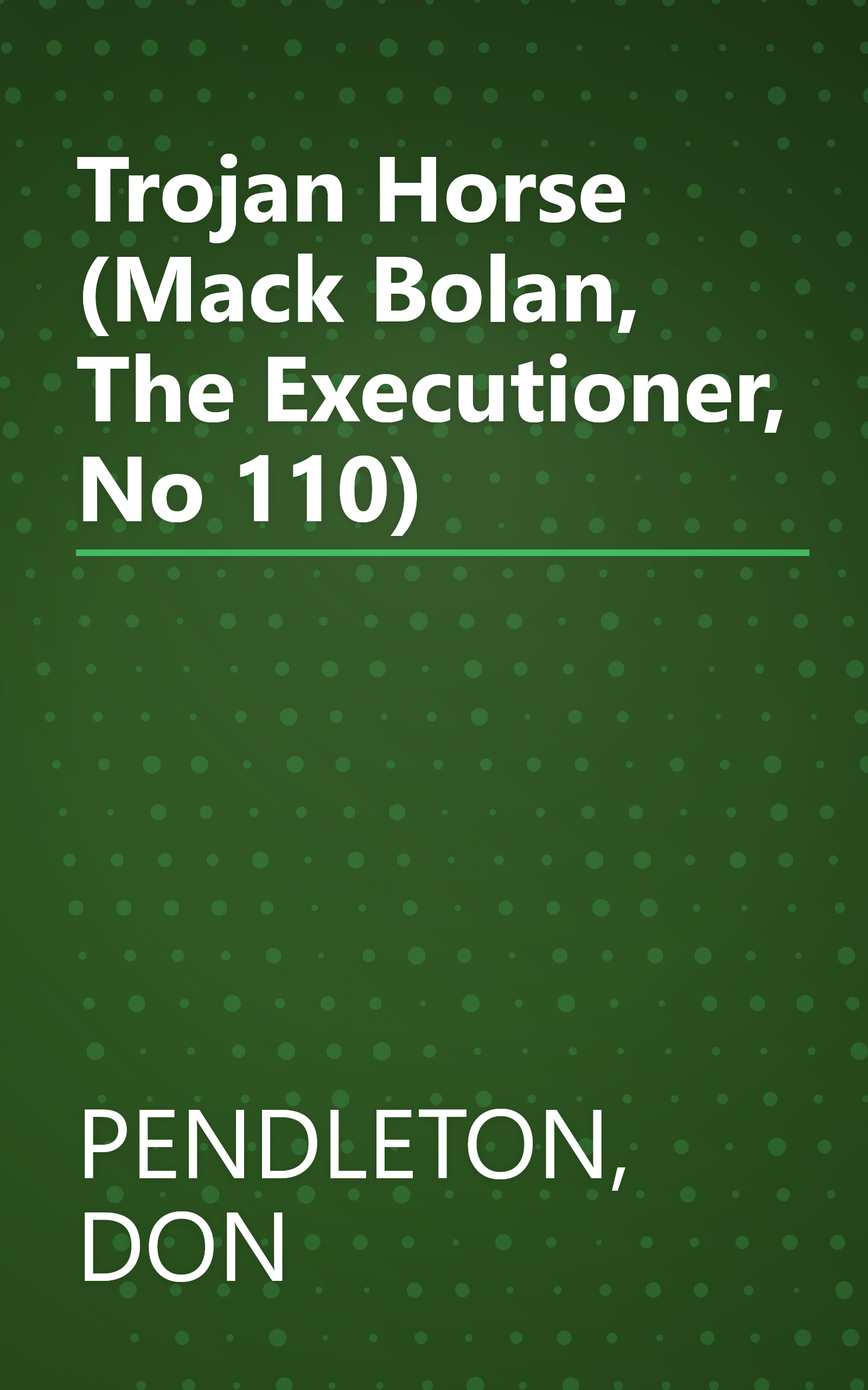 Trojan Horse (Mack Bolan, The Executioner, No 110) book cover