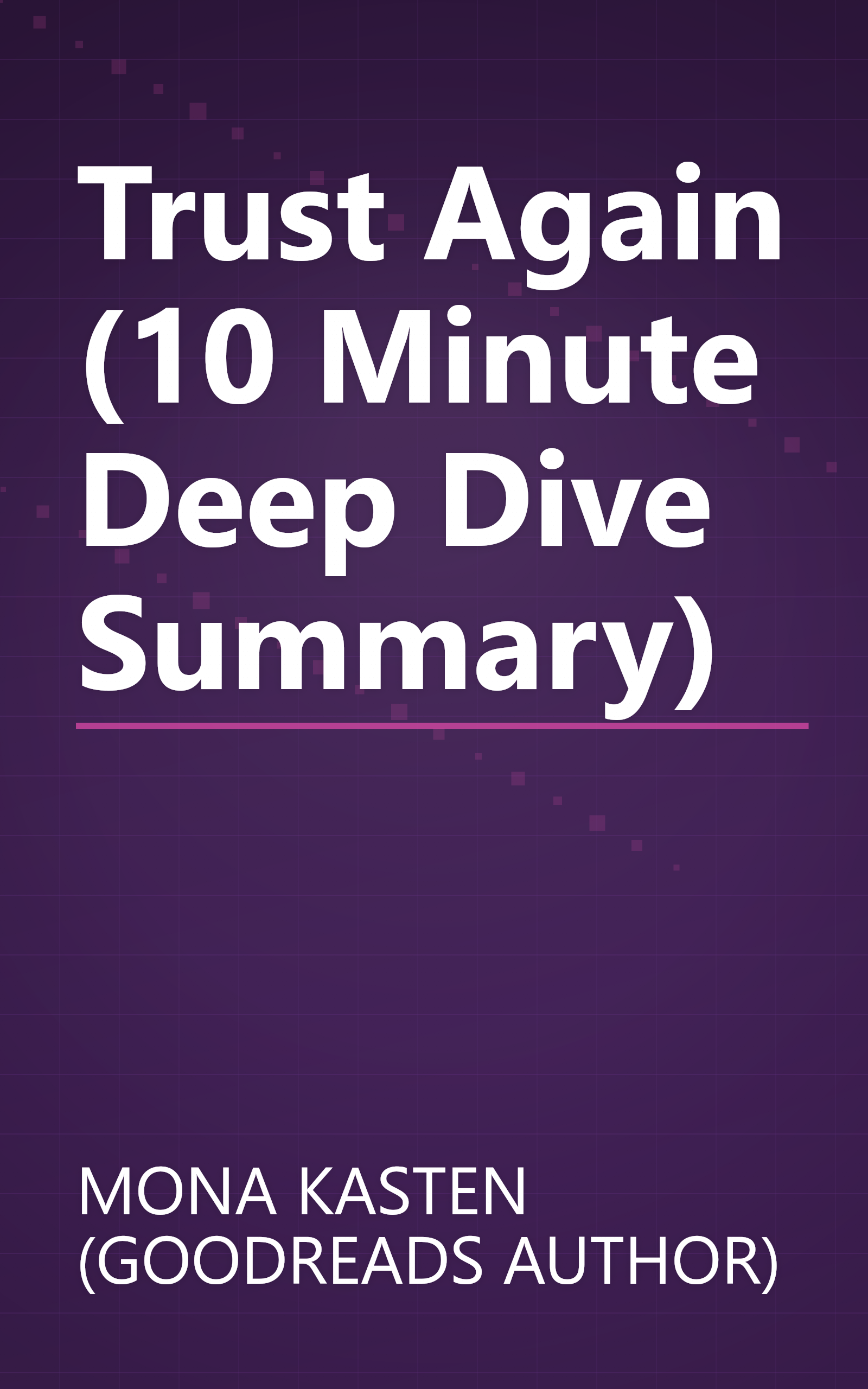 Trust Again (10 Minute   Deep Dive Summary) book cover