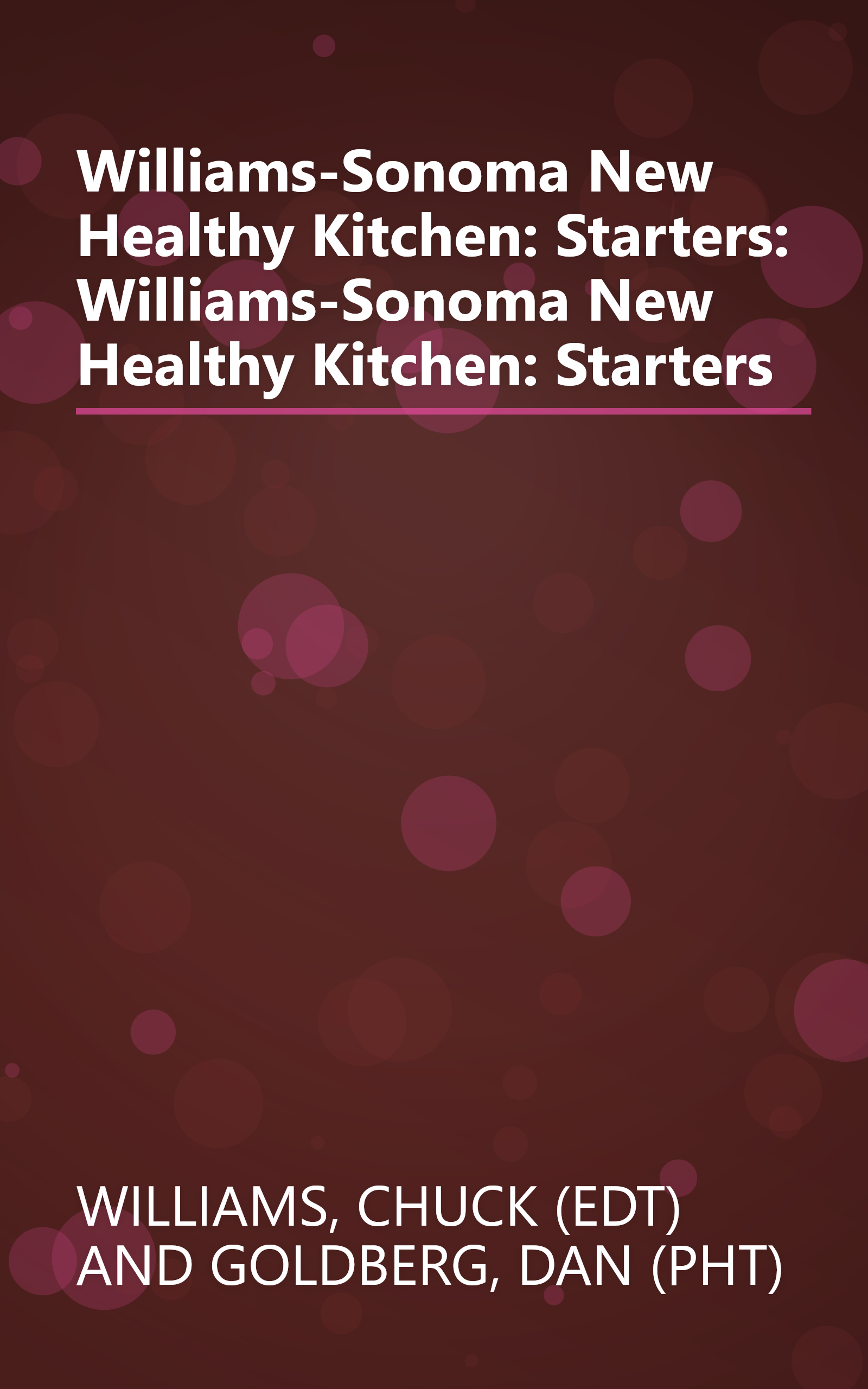 Williams-Sonoma New Healthy Kitchen: Starters: Williams-Sonoma New Healthy Kitchen: Starters book cover