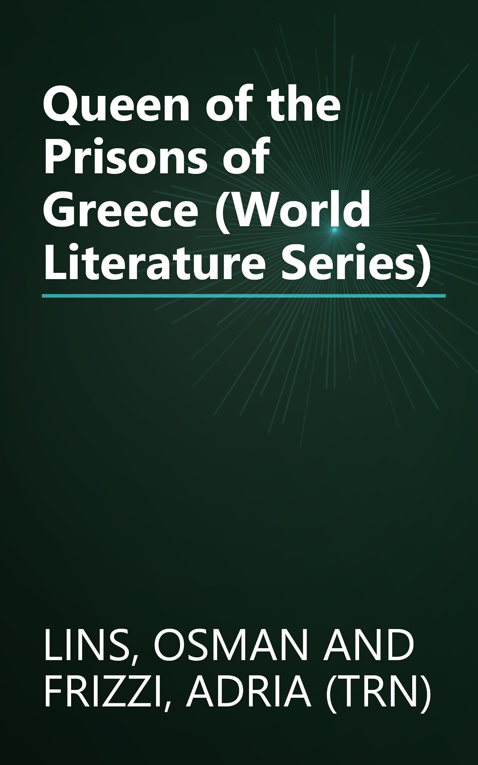 Queen of the Prisons of Greece (World Literature Series) book cover