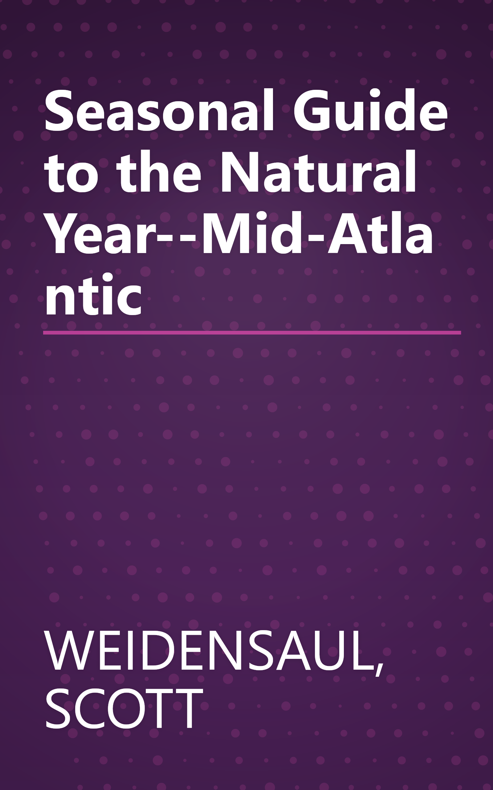 Seasonal Guide to the Natural Year--Mid-Atlantic book cover