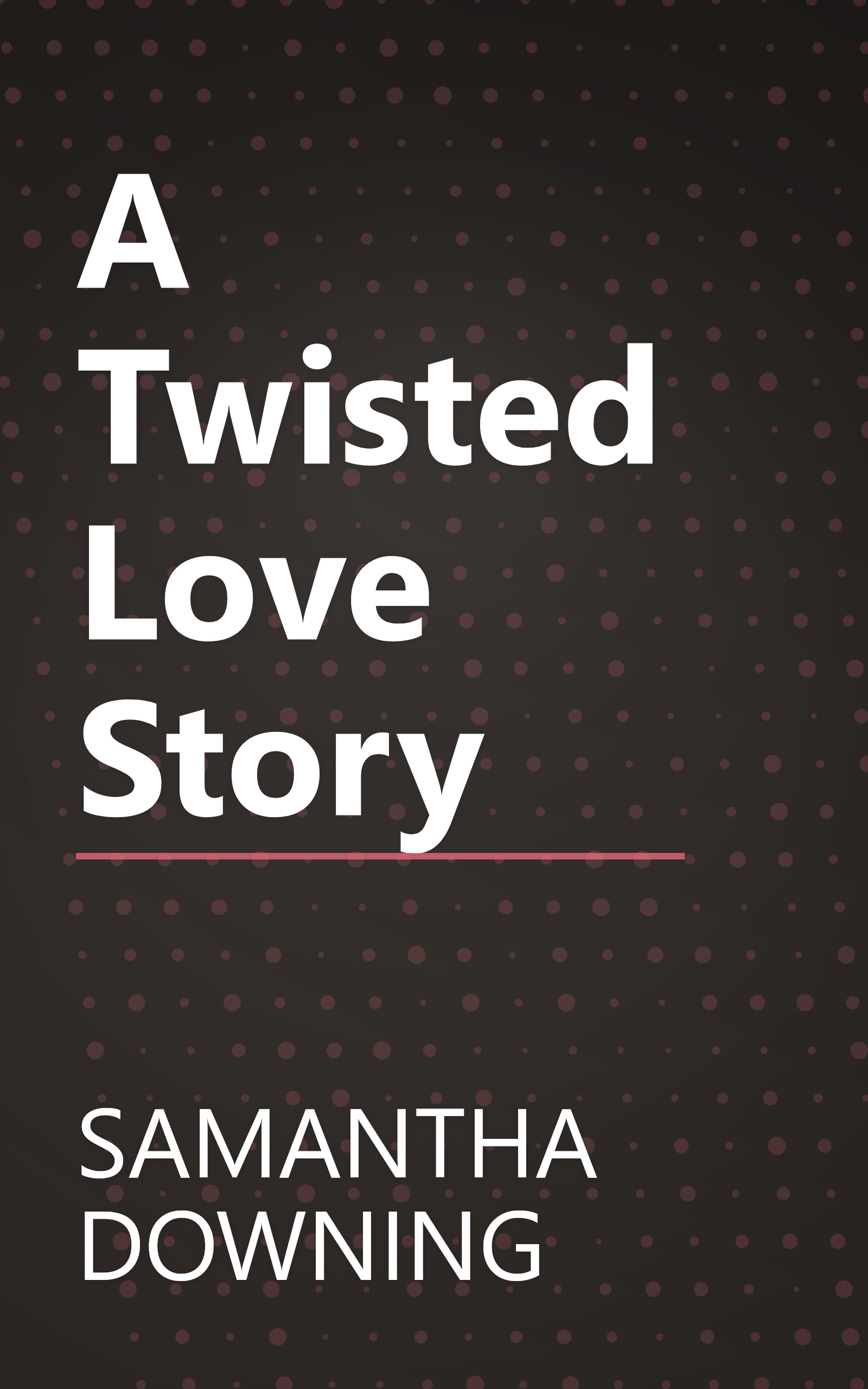 A Twisted Love Story book cover