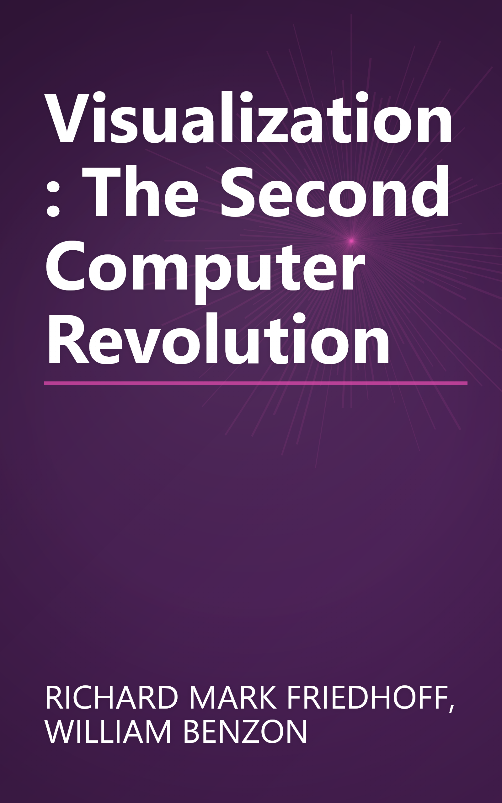 Visualization: The Second Computer Revolution book cover
