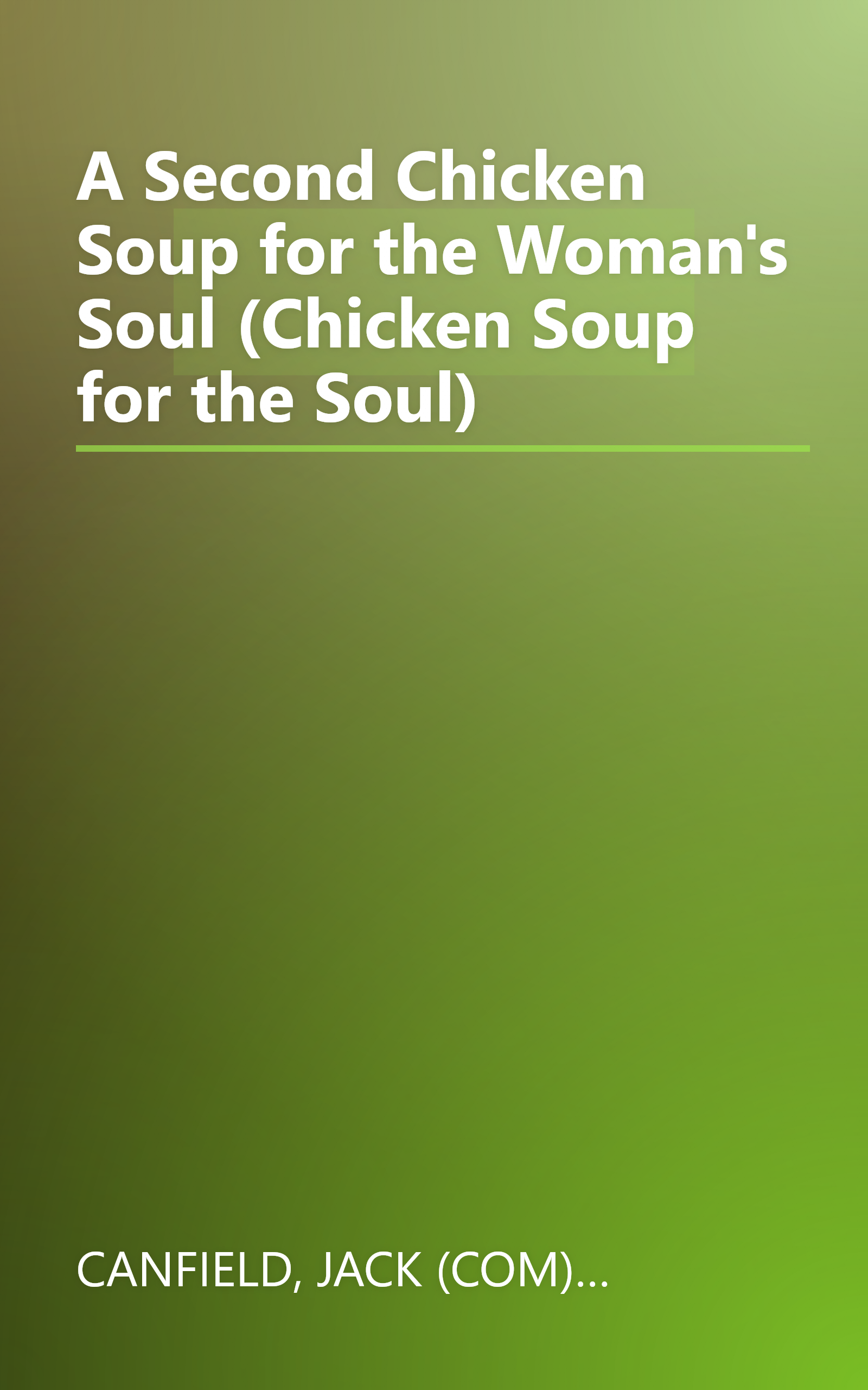 A Second Chicken Soup for the Woman's Soul (Chicken Soup for the Soul) book cover