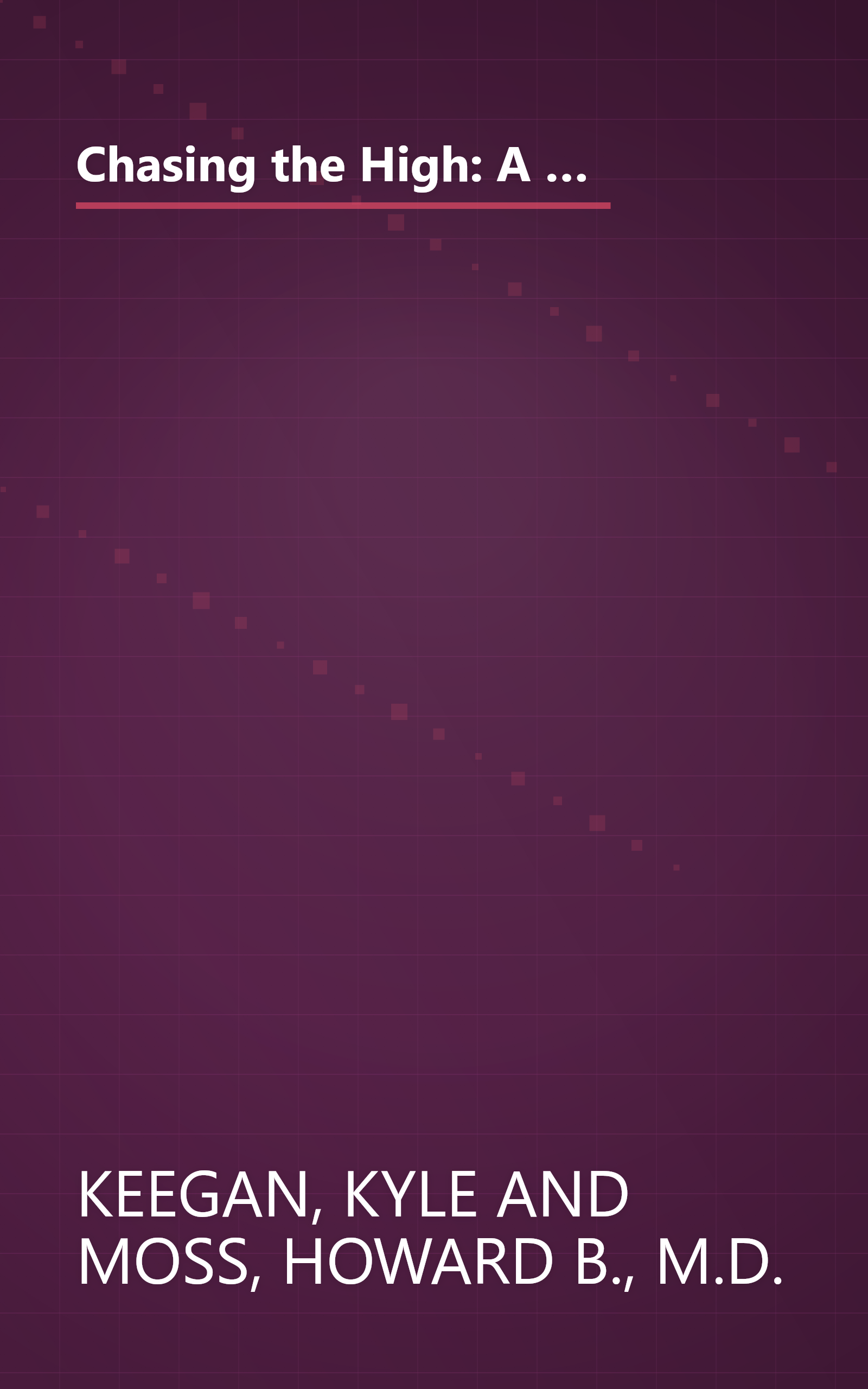 Chasing the High: A Firsthand Account of One Young Person's Experience with Substance Abuse (Adolescent Mental Health Initiative) book cover