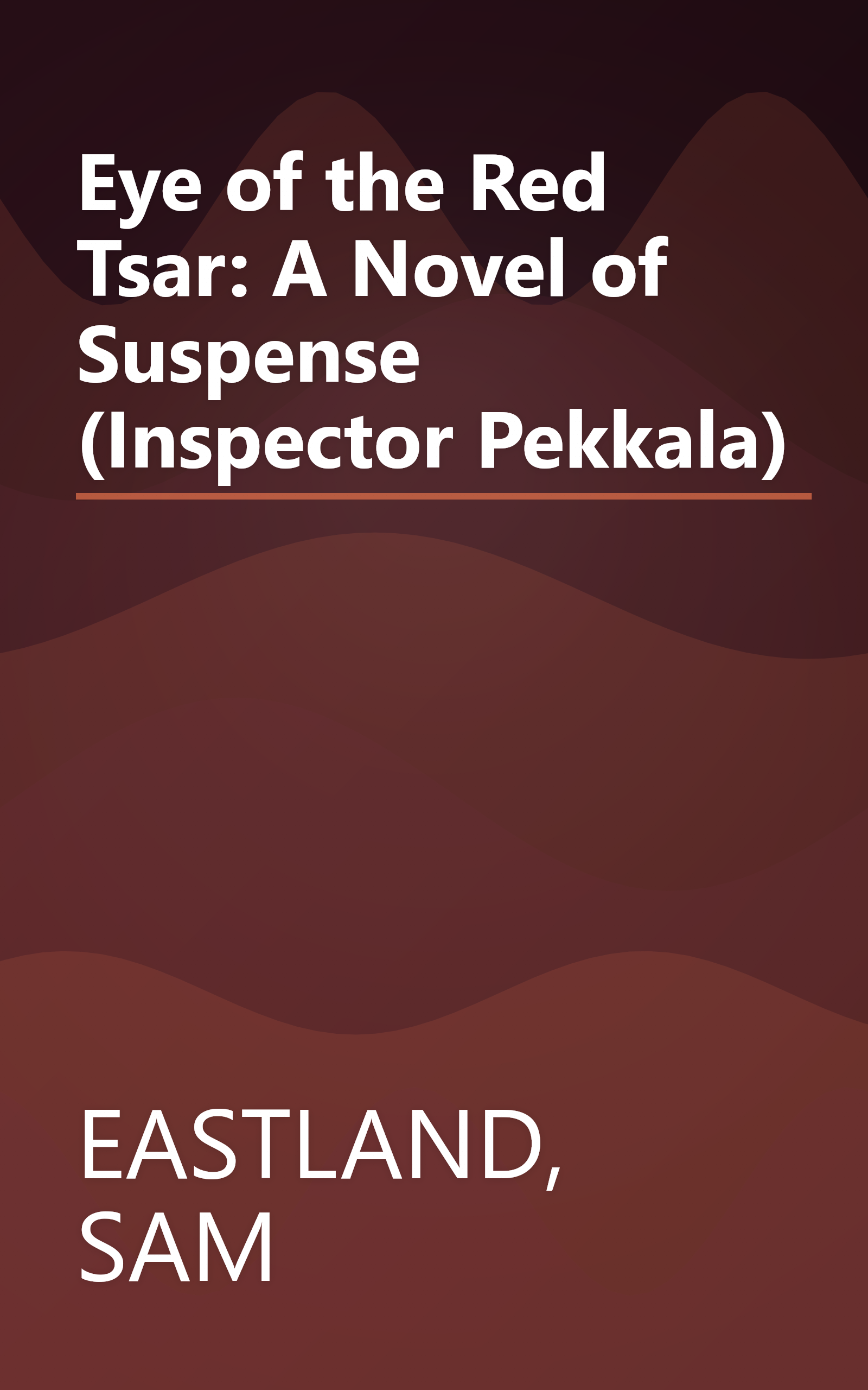 Eye of the Red Tsar: A Novel of Suspense (Inspector Pekkala) book cover