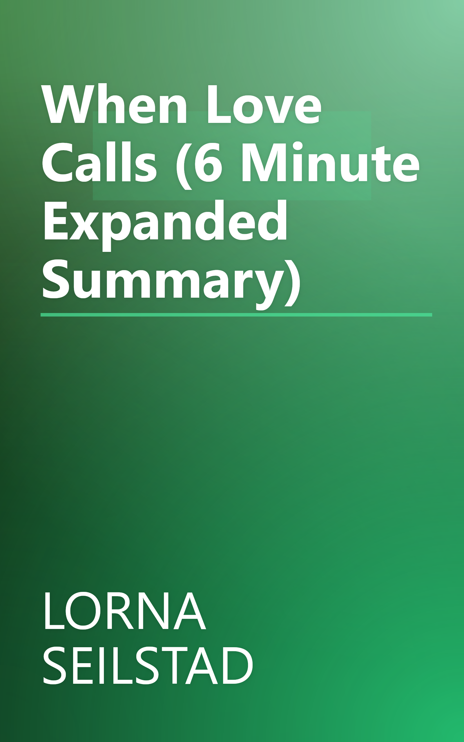 When Love Calls (6 Minute   Expanded Summary) book cover
