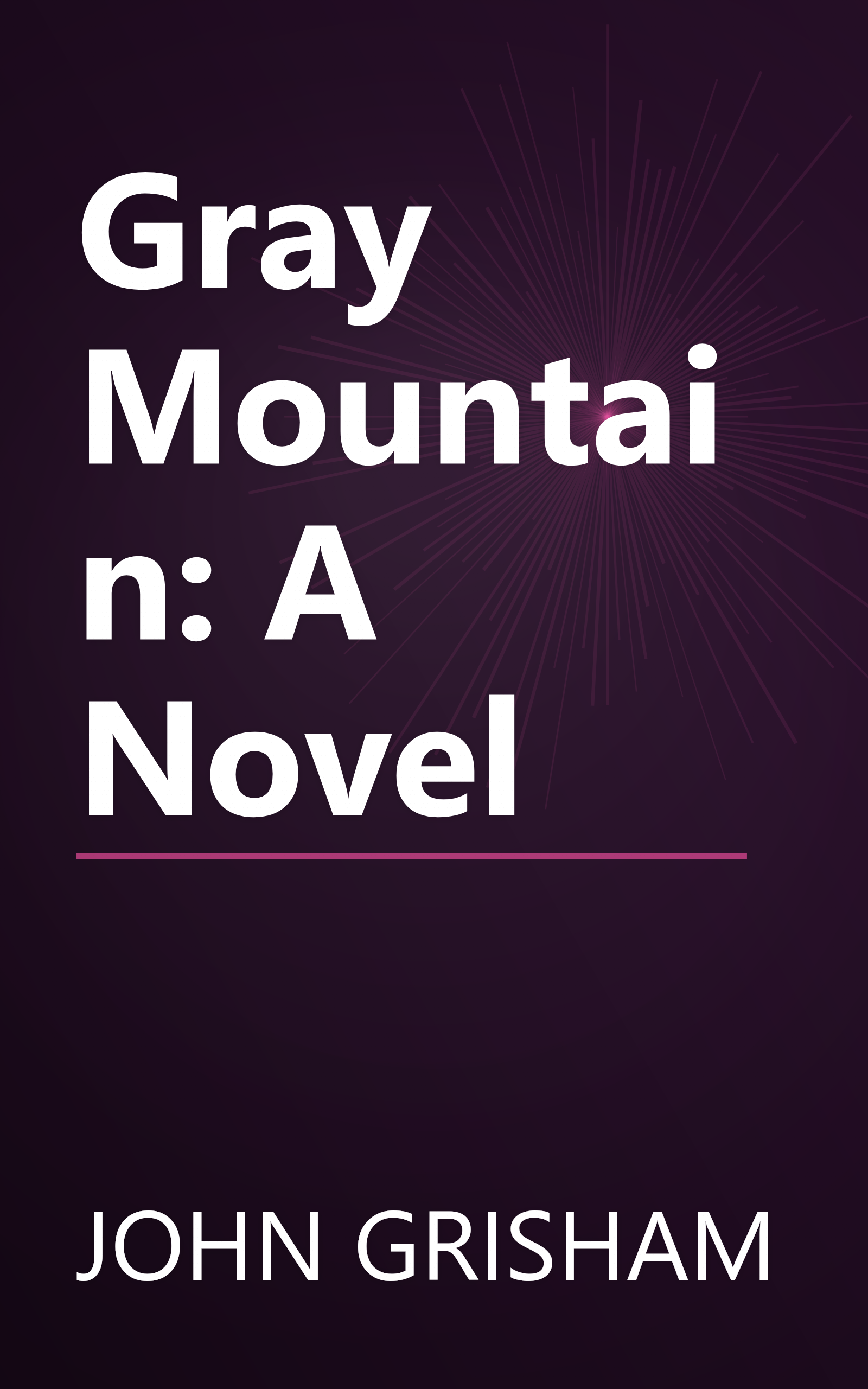 Gray Mountain: A Novel book cover