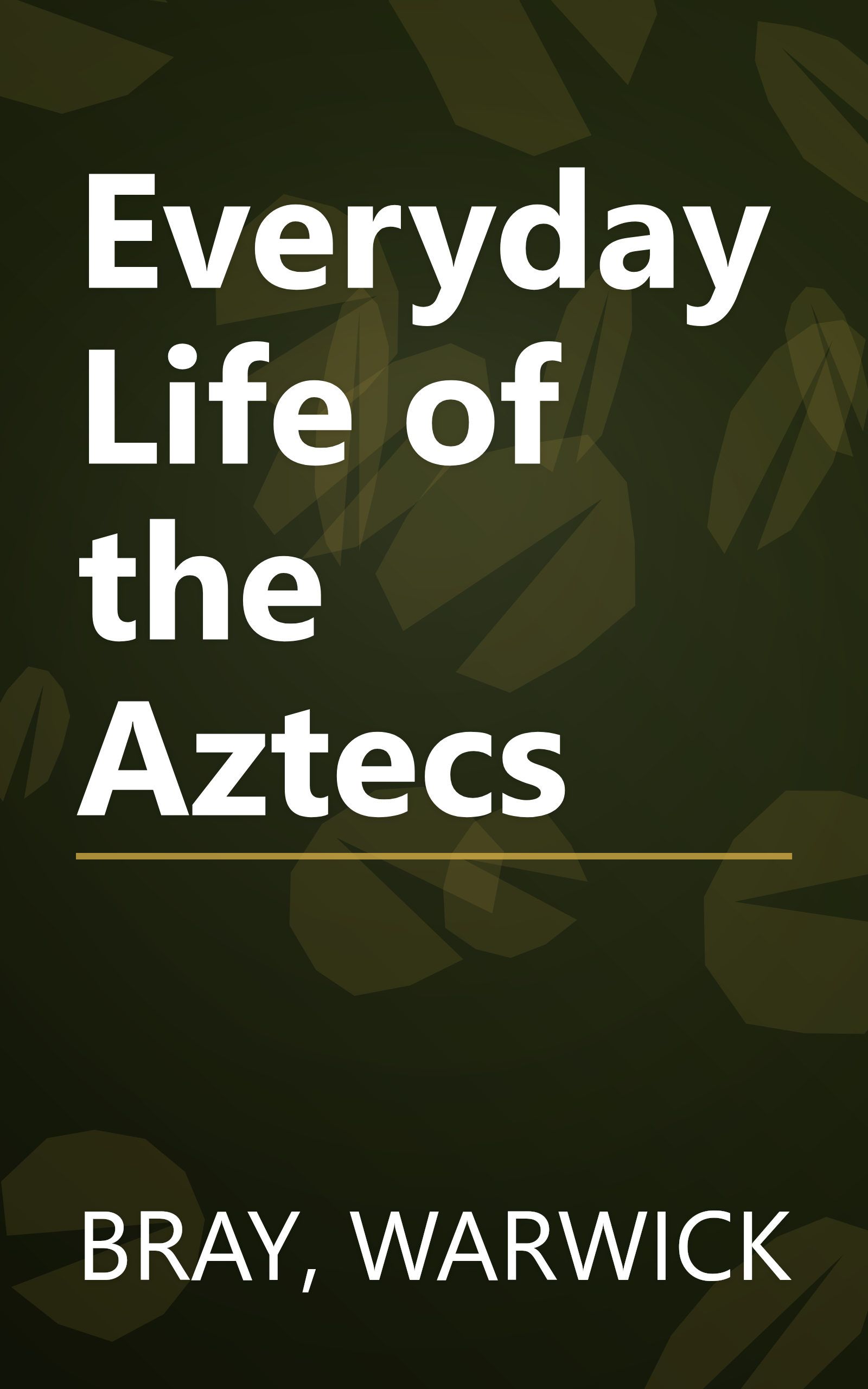 Everyday Life of the Aztecs book cover
