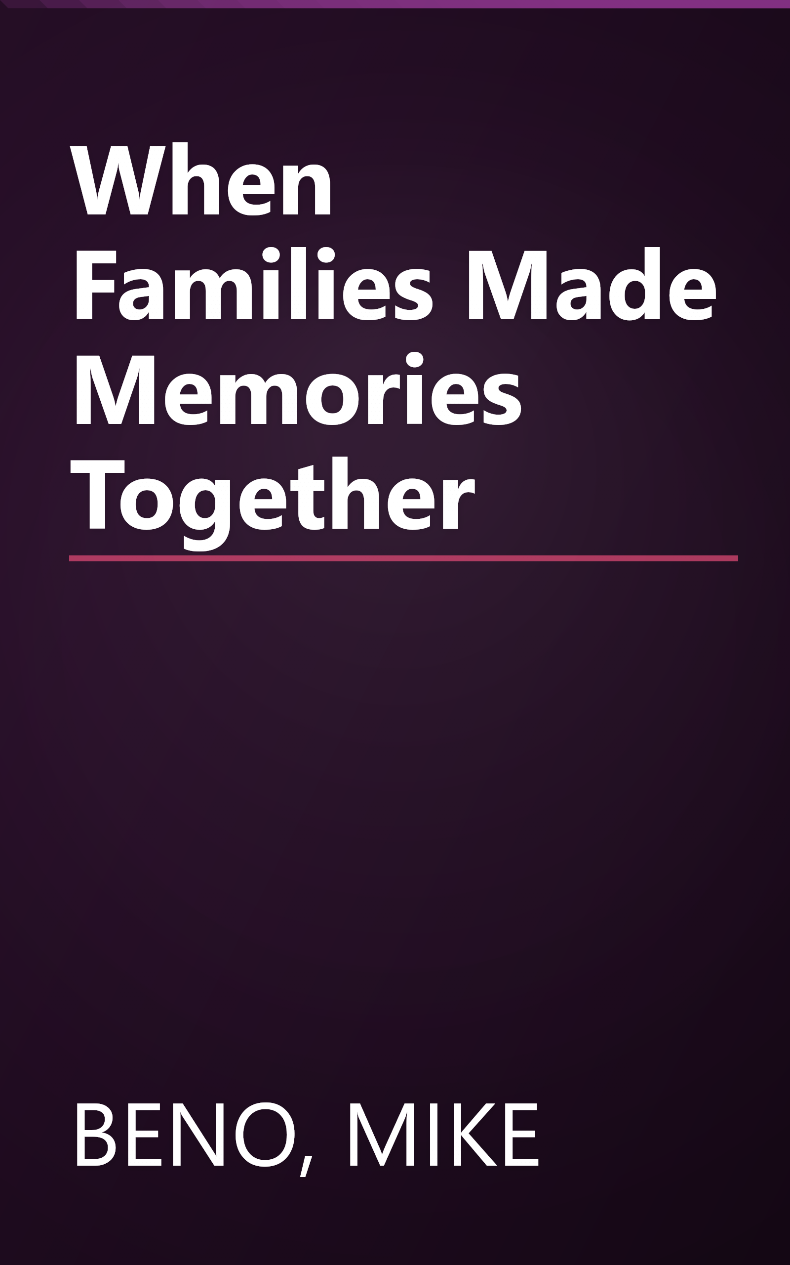 When Families Made Memories Together book cover