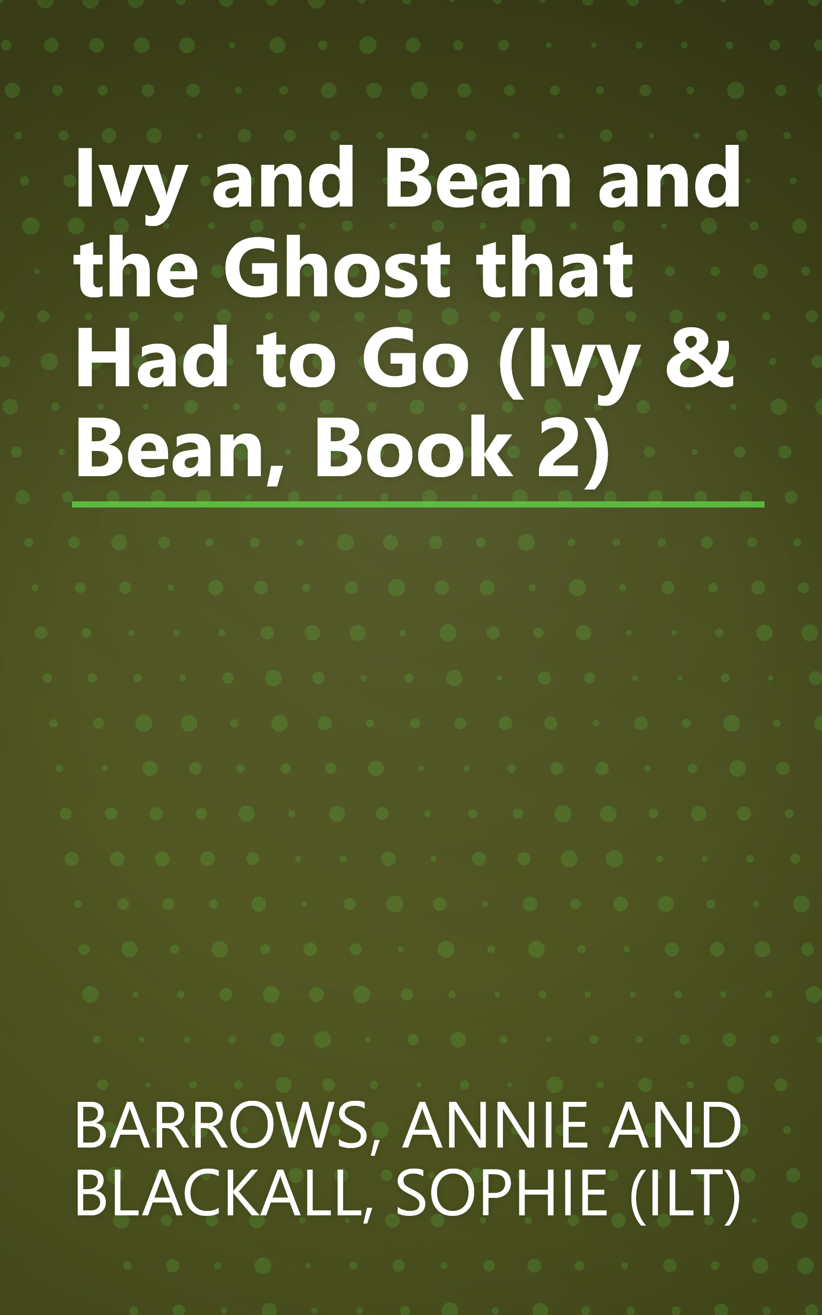 Ivy and Bean and the Ghost that Had to Go (Ivy & Bean, Book 2) book cover