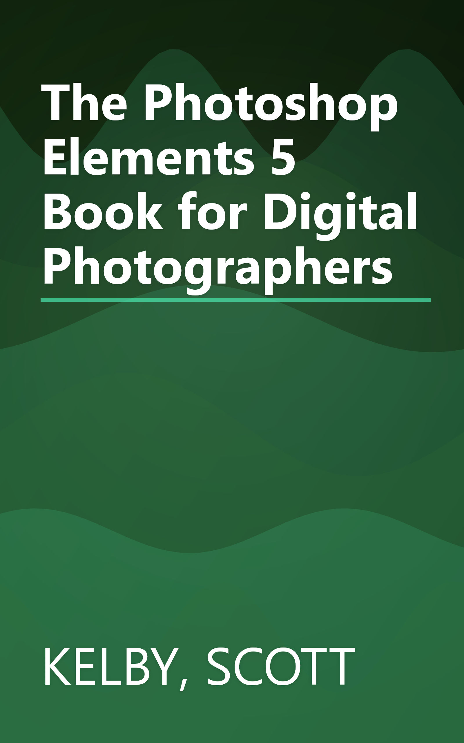 The Photoshop Elements 5 Book for Digital Photographers book cover