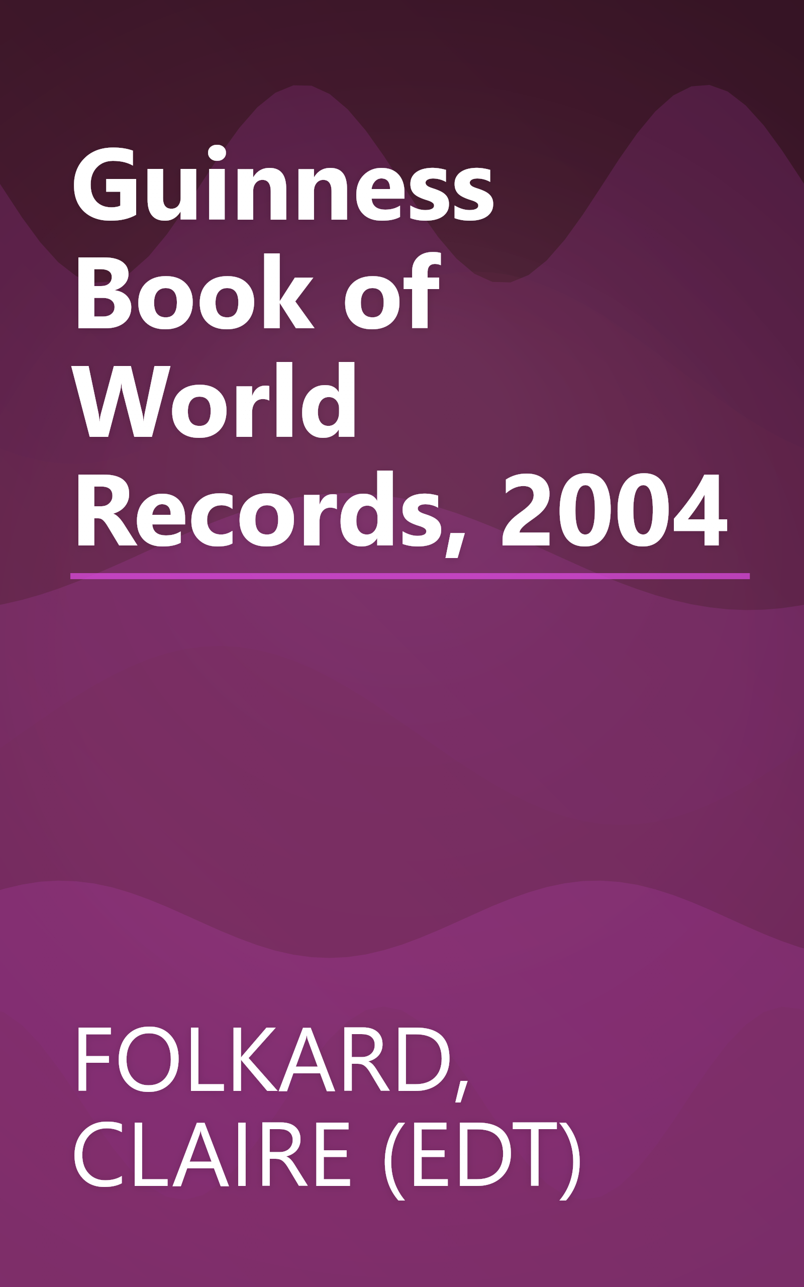 Guinness Book of World Records, 2004 book cover