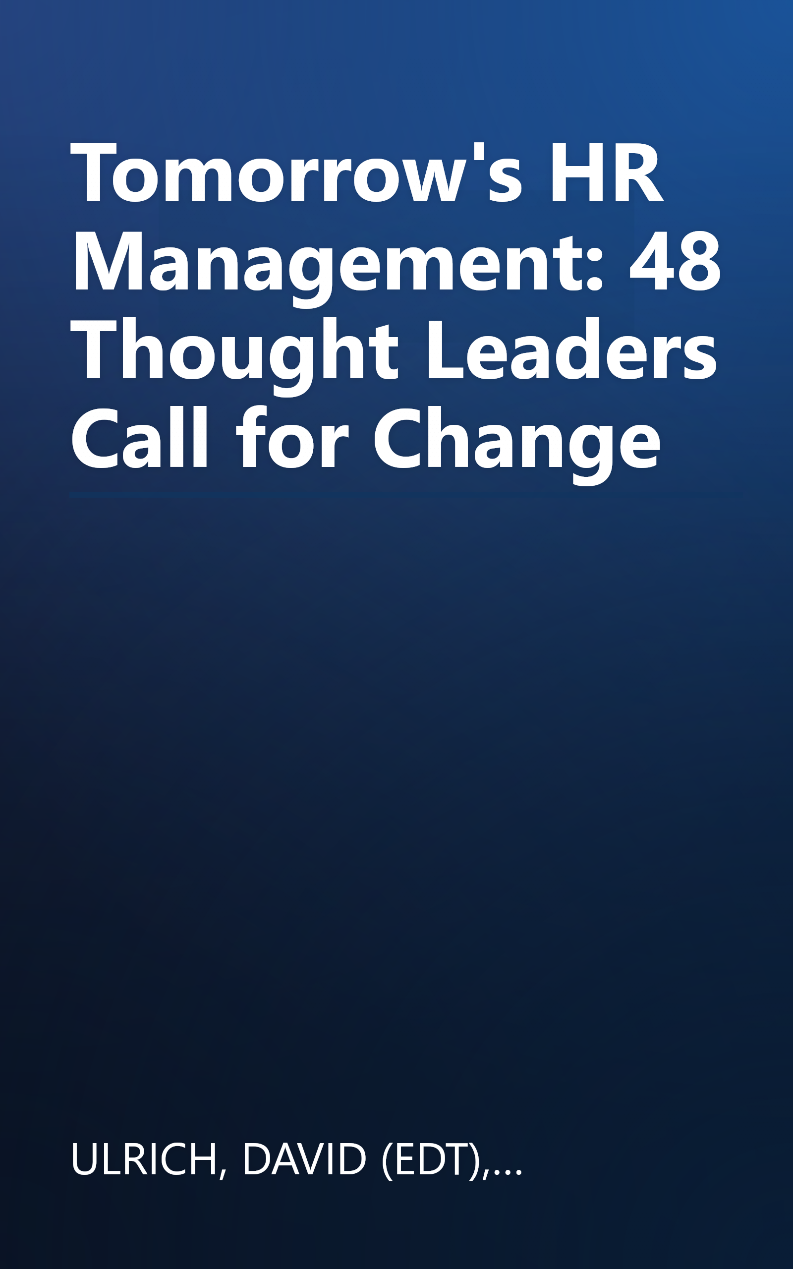 Tomorrow's HR Management: 48 Thought Leaders Call for Change book cover