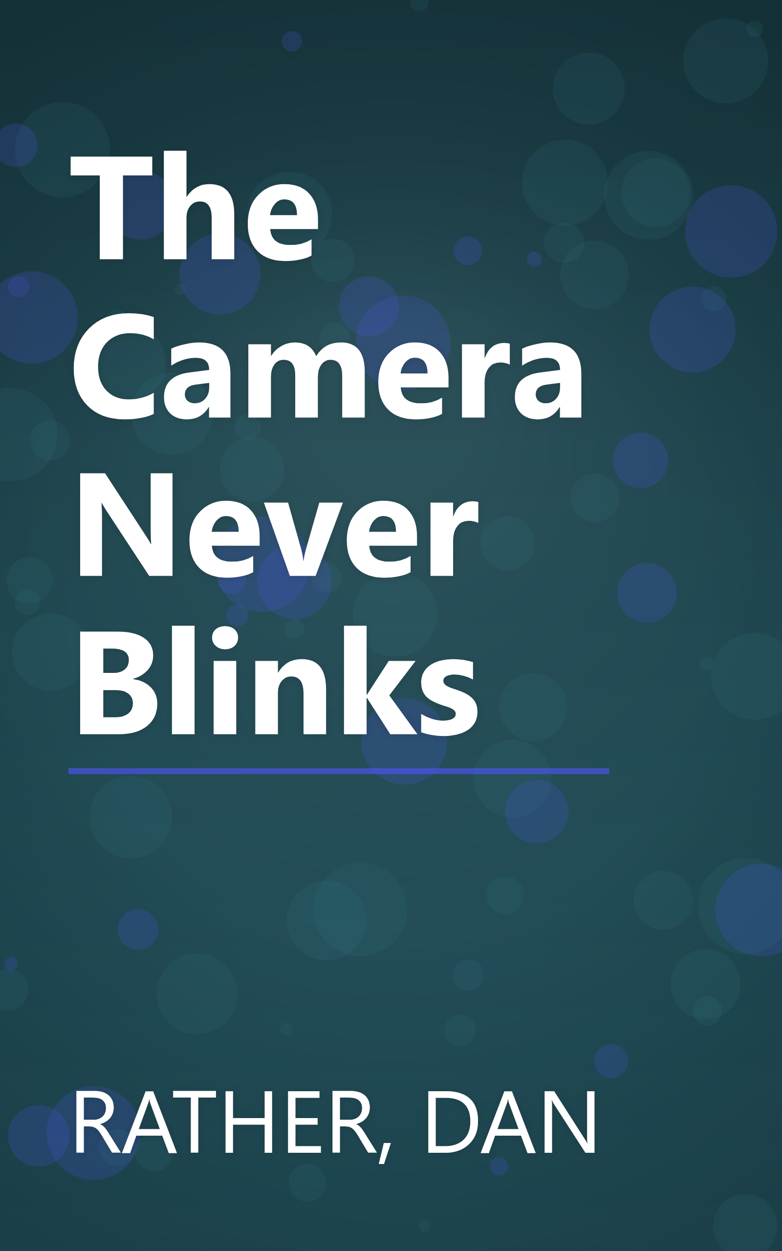 The Camera Never Blinks book cover