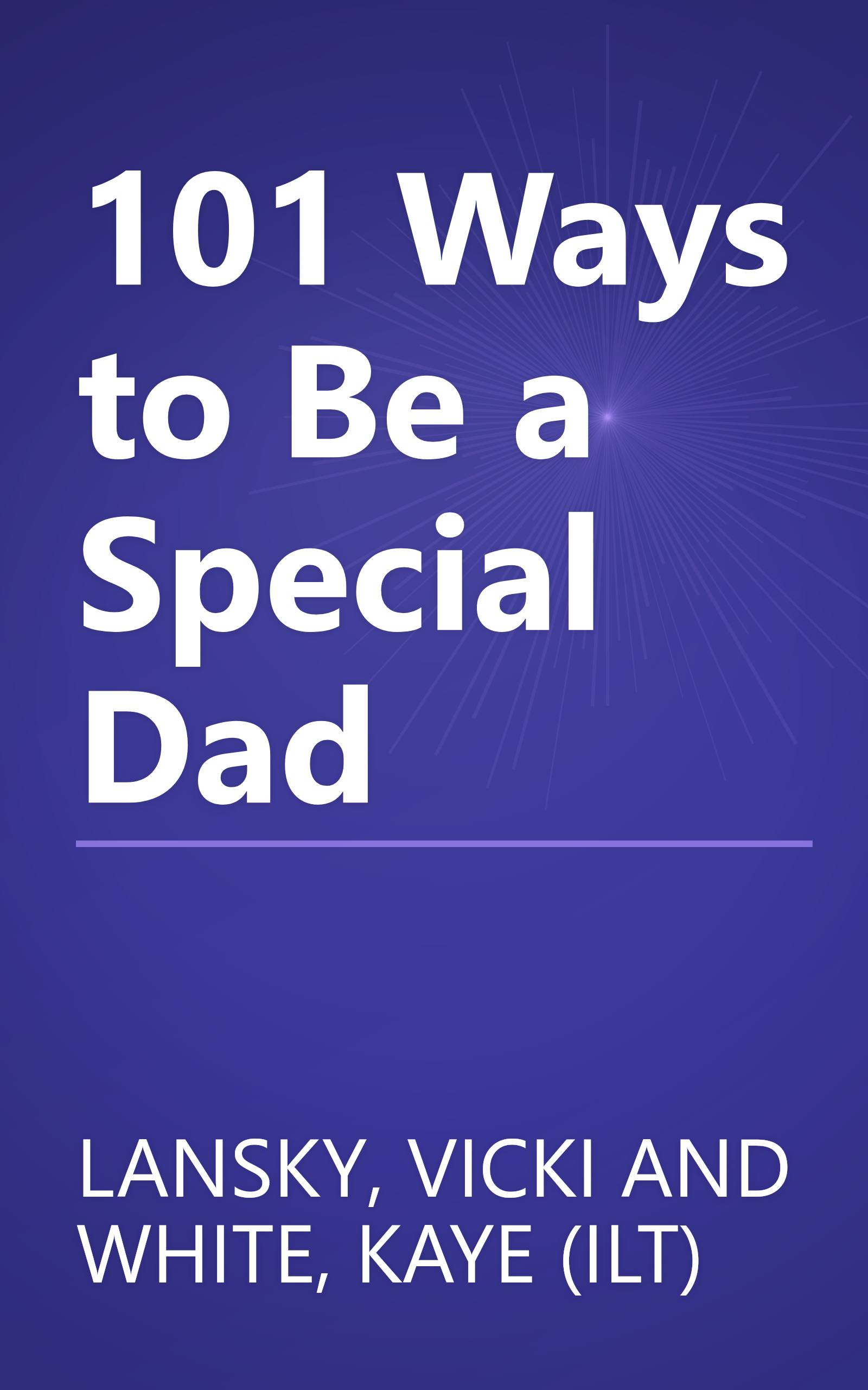 101 Ways to Be a Special Dad book cover