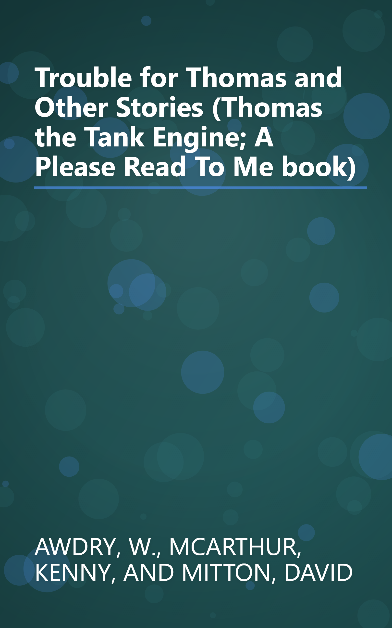 Trouble for Thomas and Other Stories (Thomas the Tank Engine; A Please Read To Me book) book cover