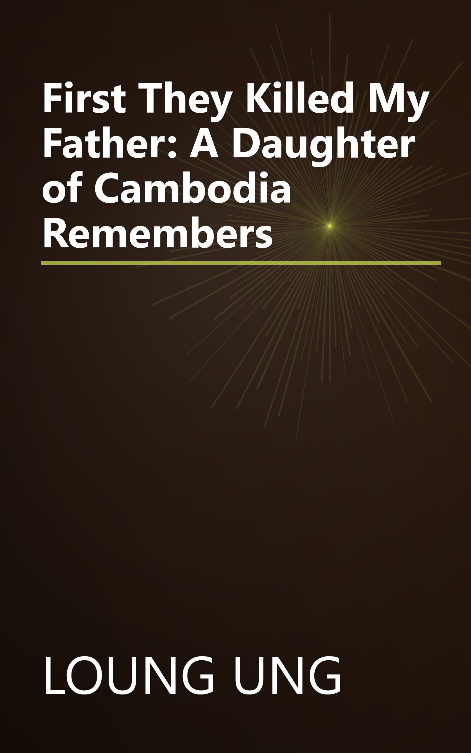 First They Killed My Father: A Daughter of Cambodia Remembers book cover