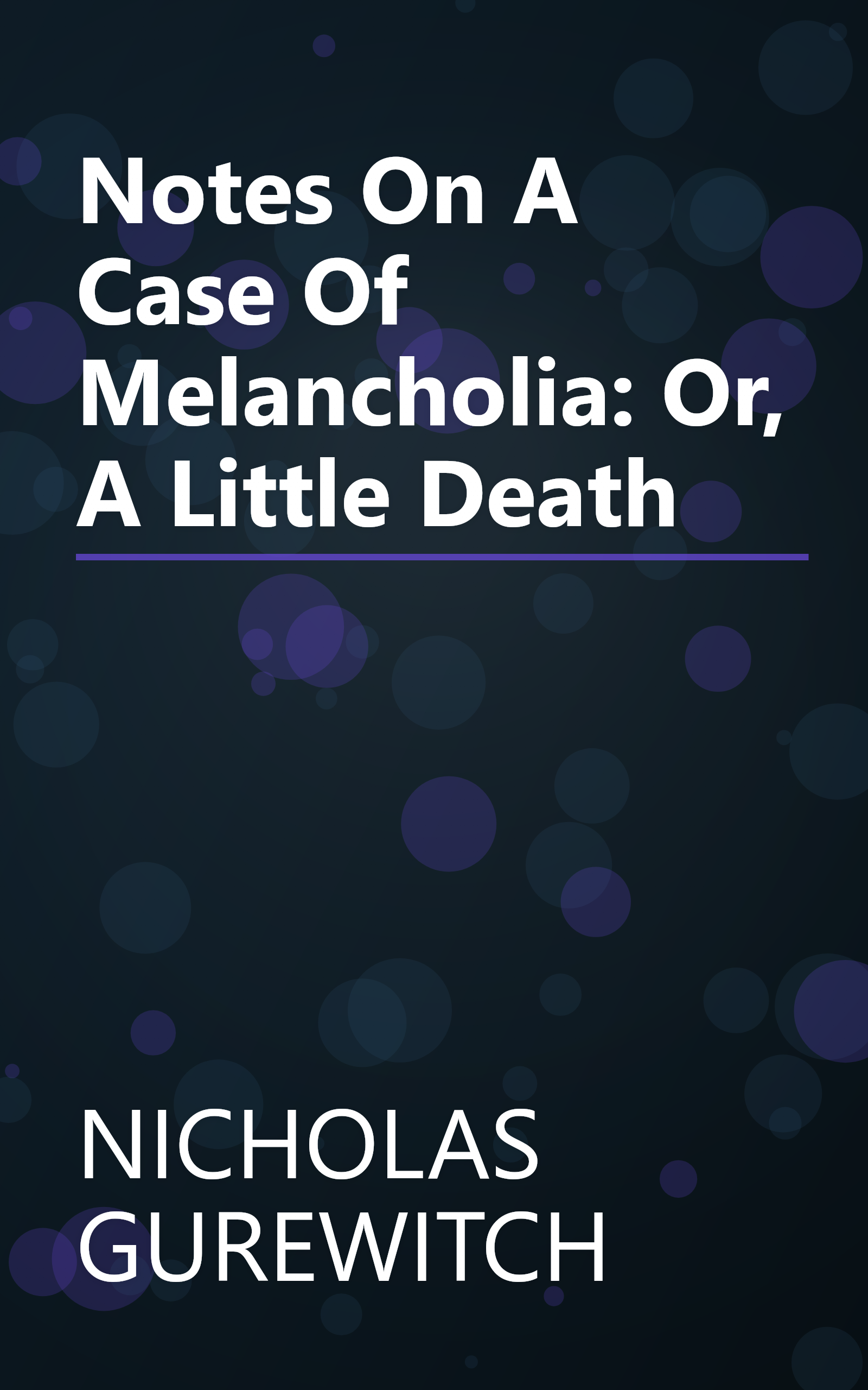 Notes On A Case Of Melancholia: Or, A Little Death book cover