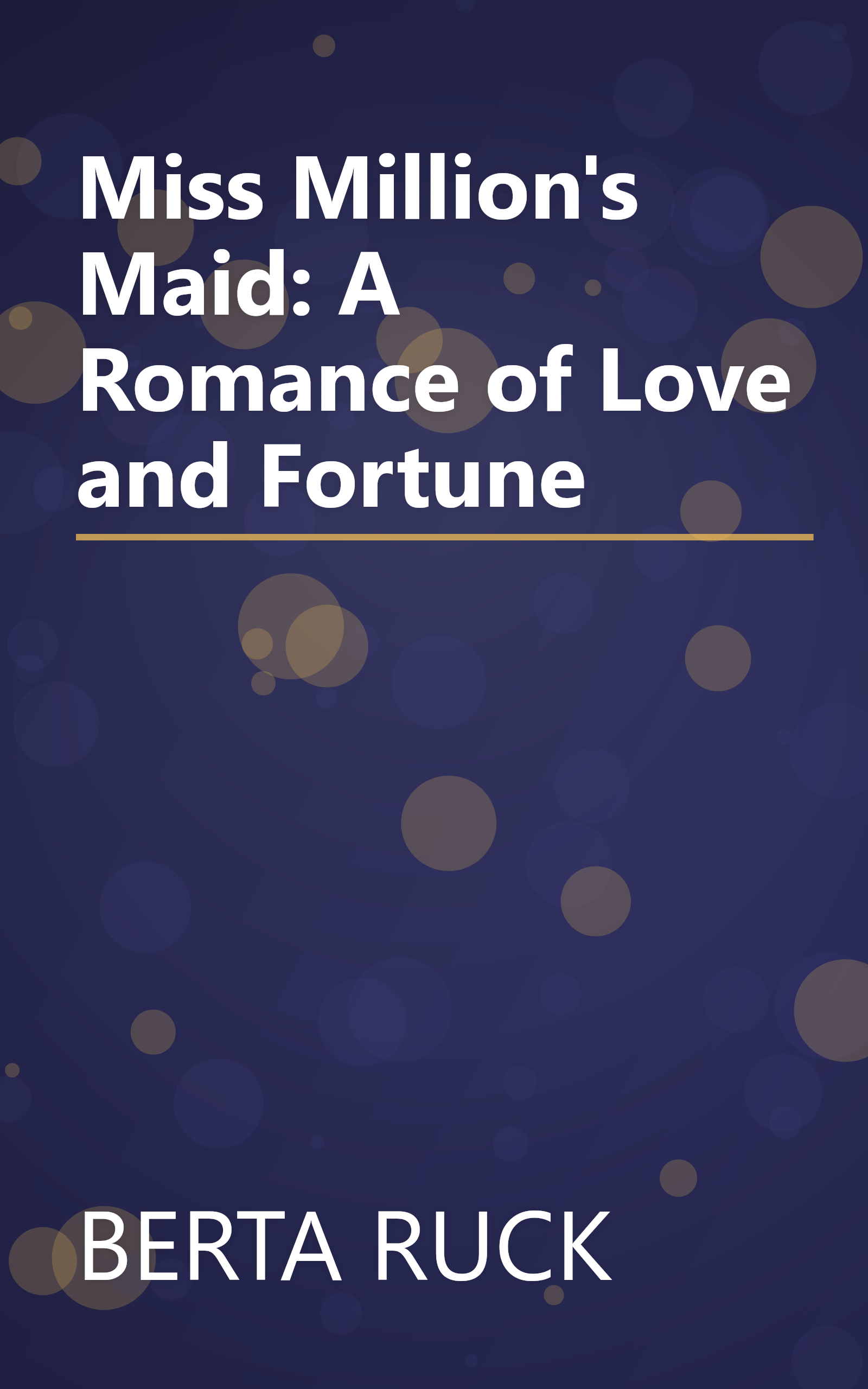 Miss Million's Maid: A Romance of Love and Fortune book cover