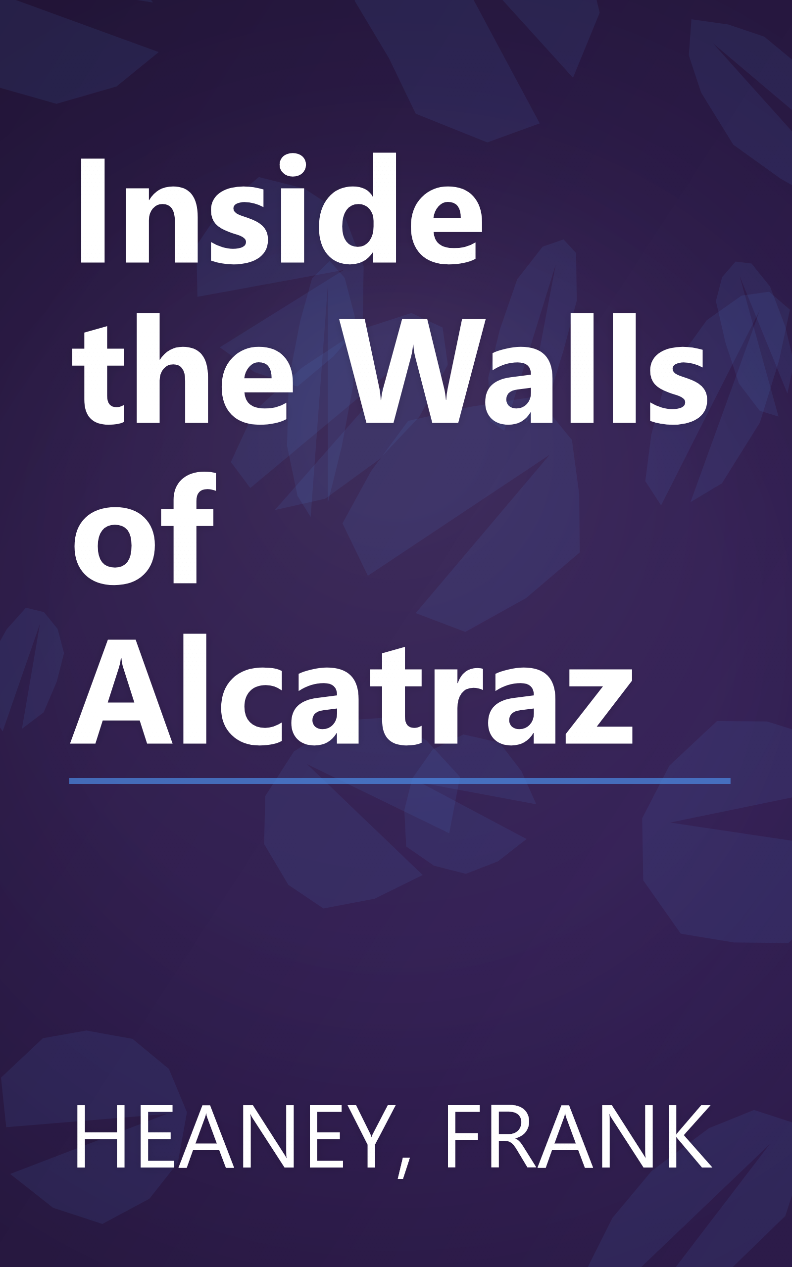 Inside the Walls of Alcatraz book cover