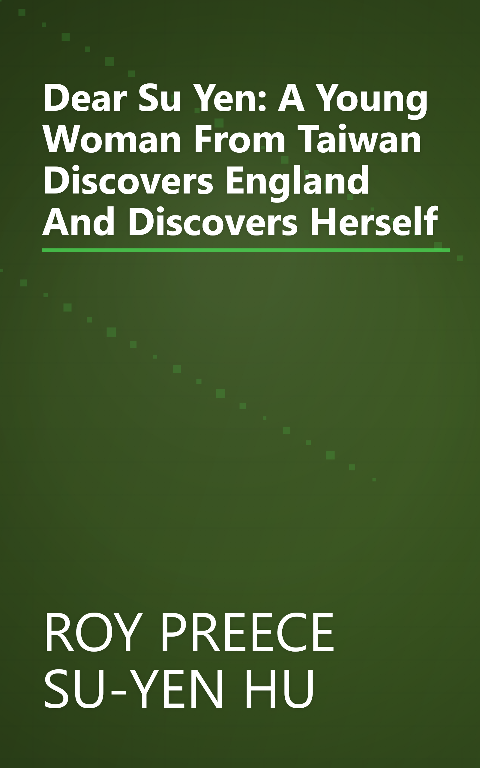 Dear Su Yen: A Young Woman From Taiwan Discovers England And Discovers Herself book cover