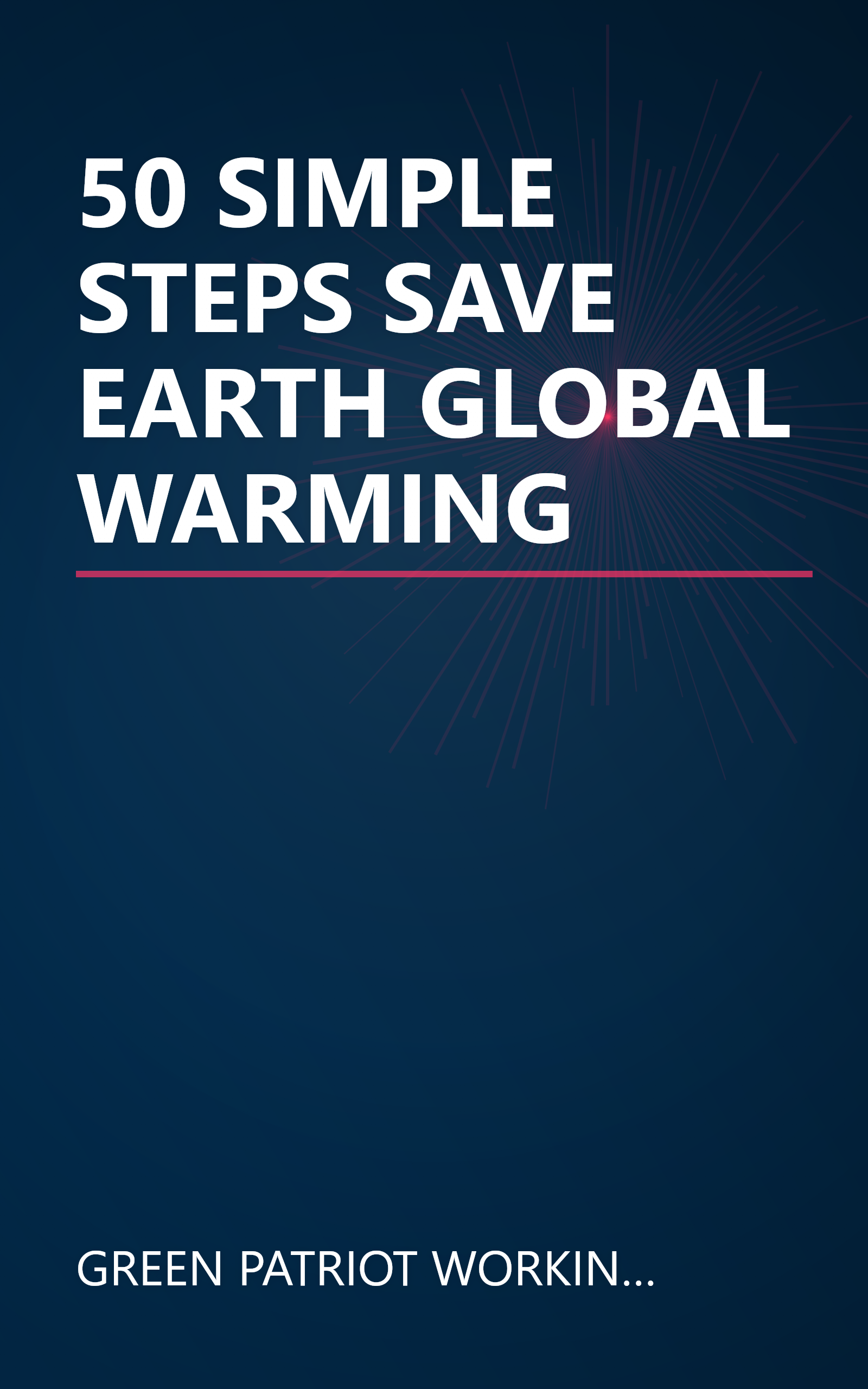 50 SIMPLE STEPS SAVE EARTH GLOBAL WARMING book cover